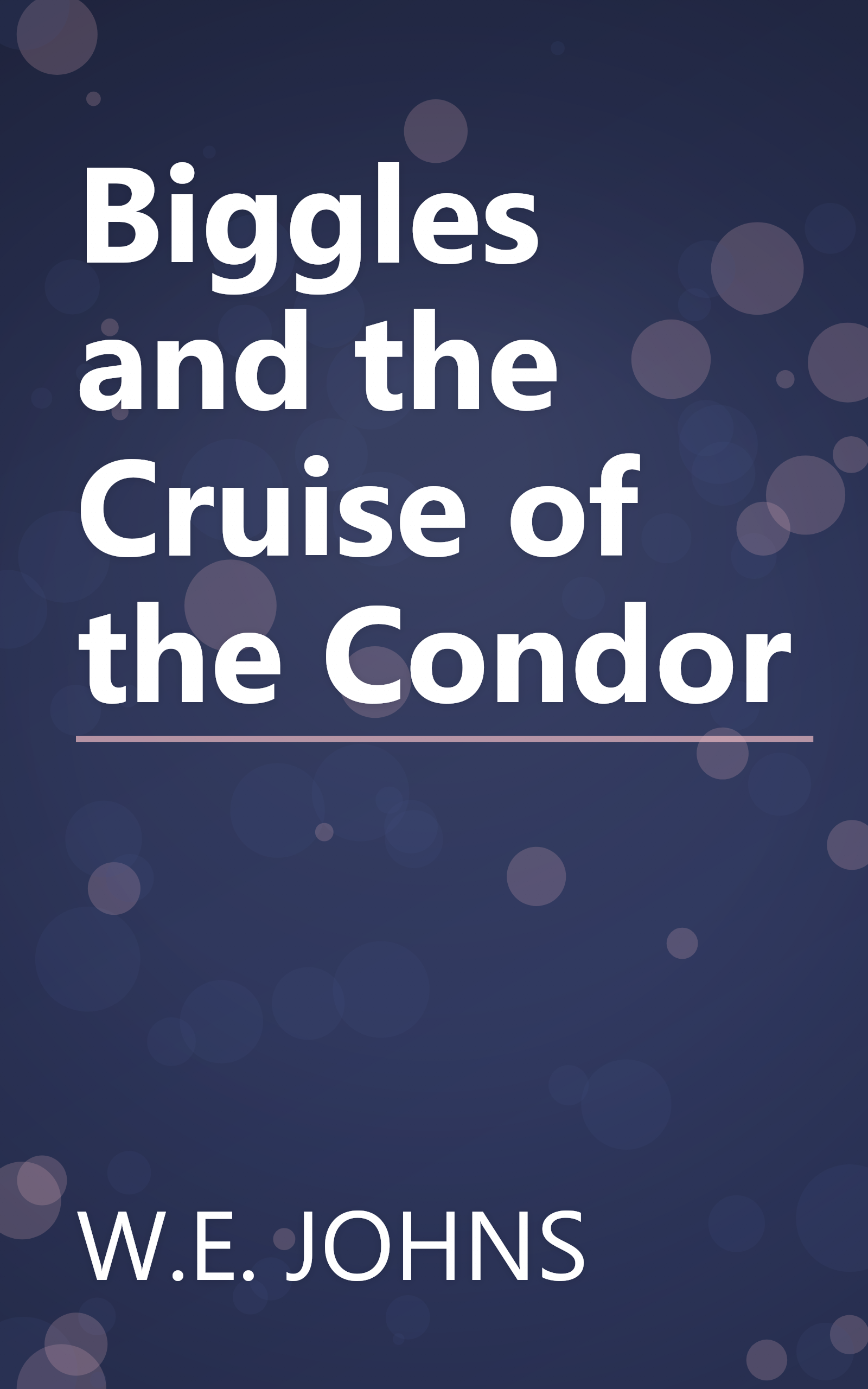 Biggles and the Cruise of the Condor book cover