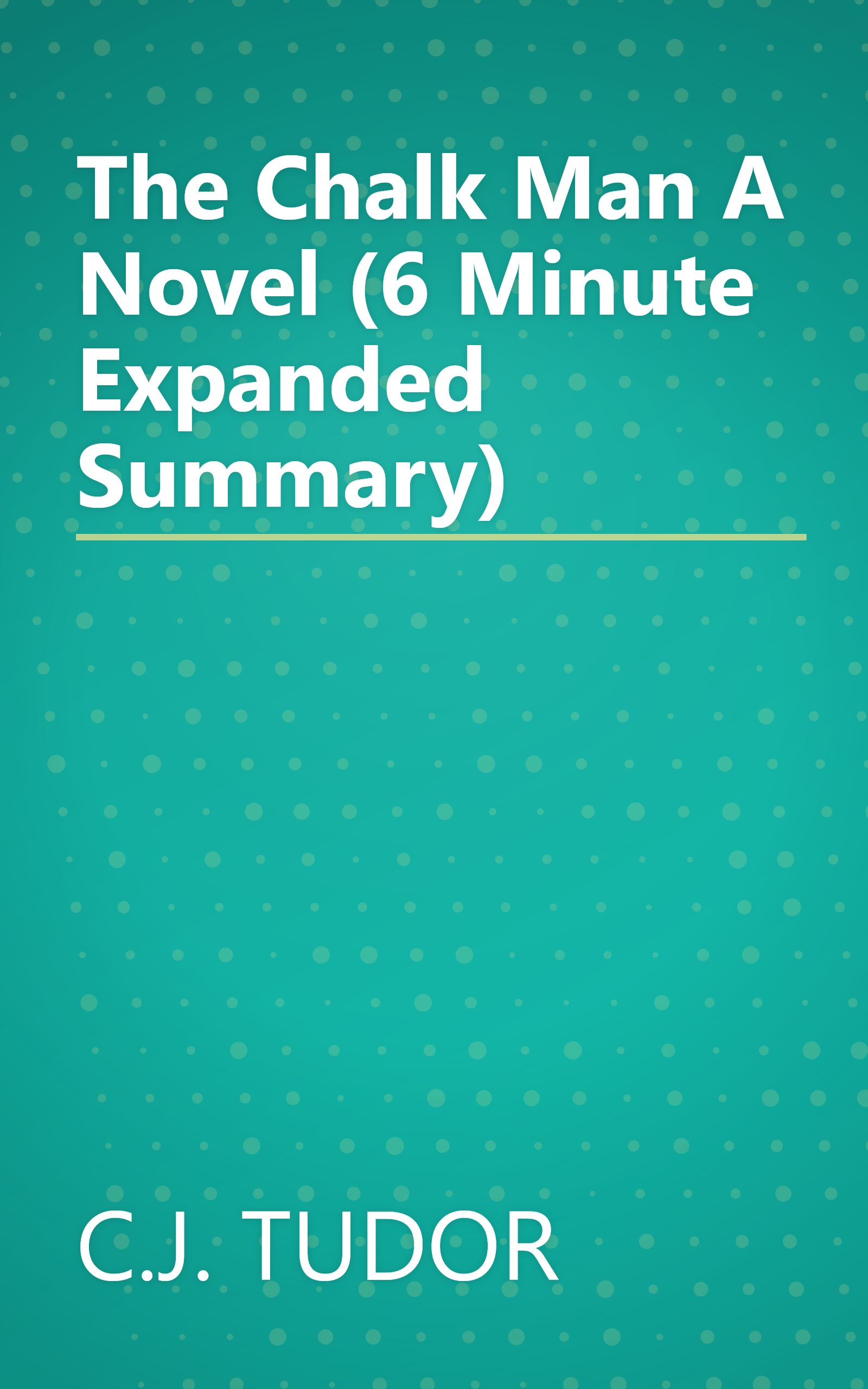 The Chalk Man  A Novel (6 Minute   Expanded Summary) book cover