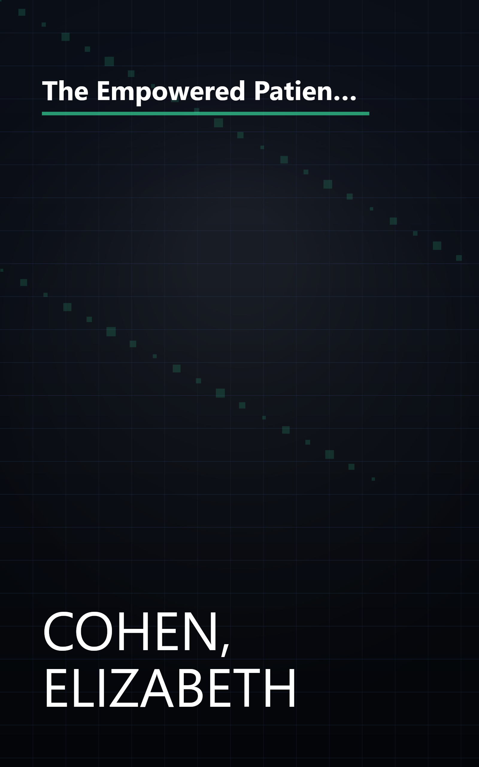 The Empowered Patient: How to Get the Right Diagnosis, Buy the Cheapest Drugs, Beat Your Insurance Company, and Get the Best Medical Care Every Time book cover