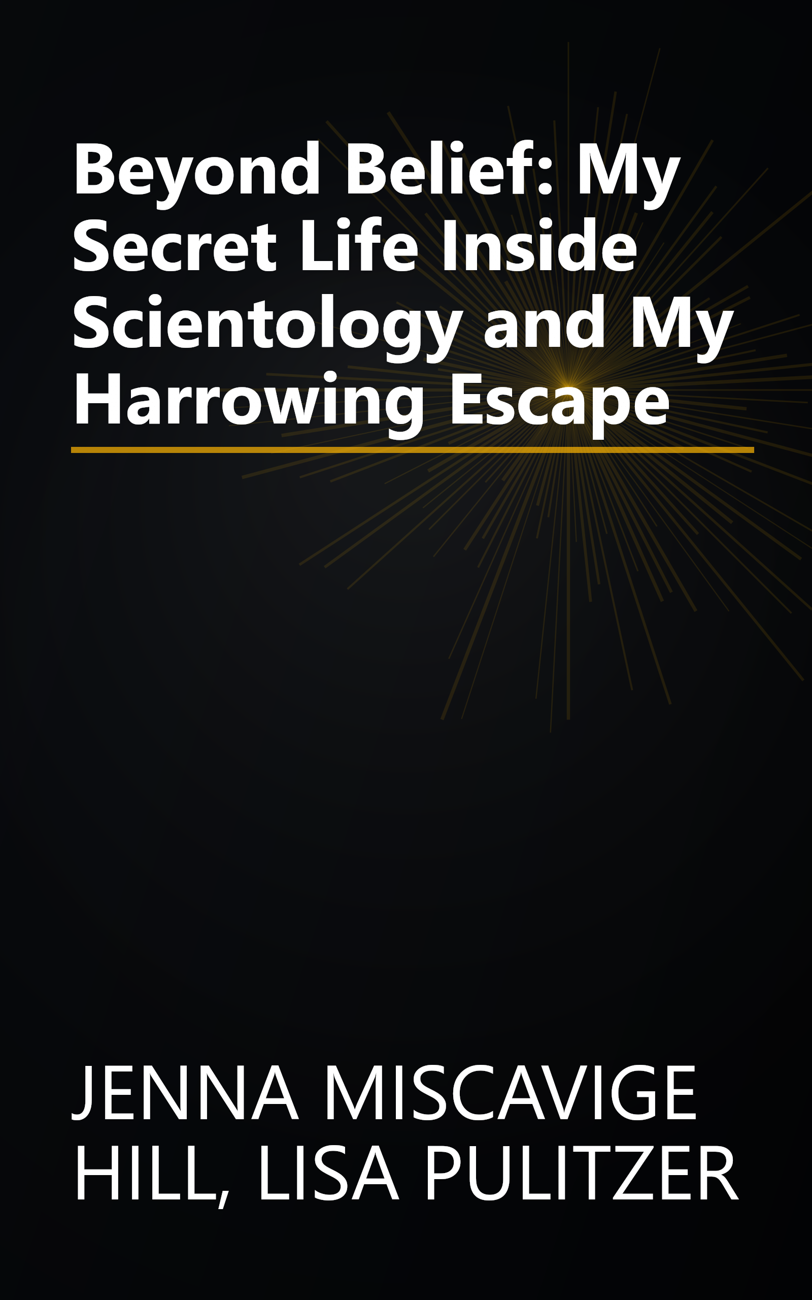 Beyond Belief: My Secret Life Inside Scientology and My Harrowing Escape book cover