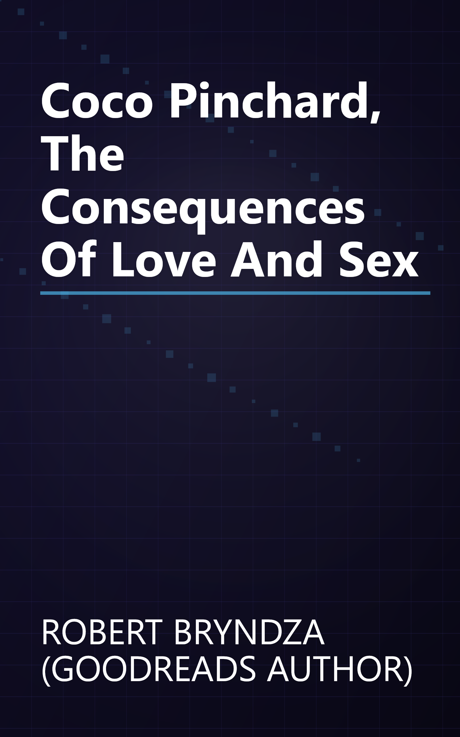 Coco Pinchard, The Consequences Of Love And Sex book cover