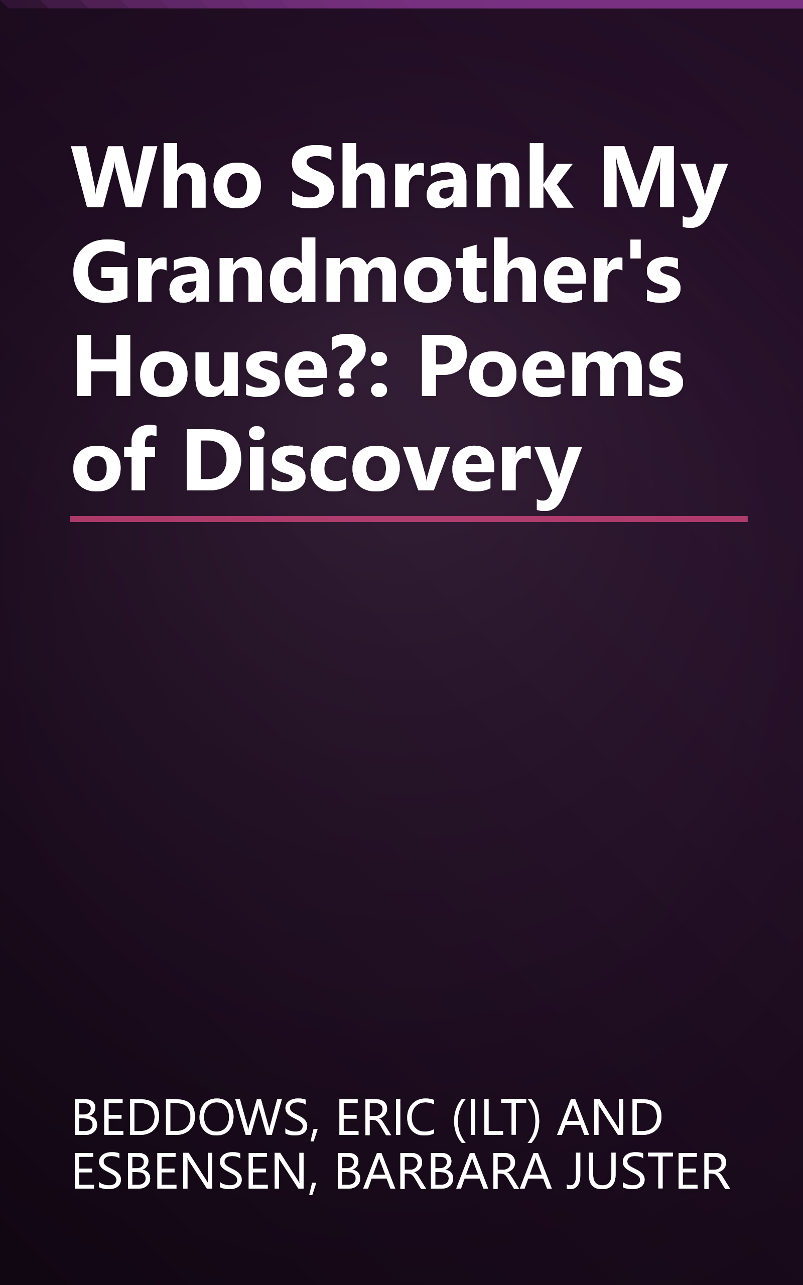 Who Shrank My Grandmother's House?: Poems of Discovery book cover