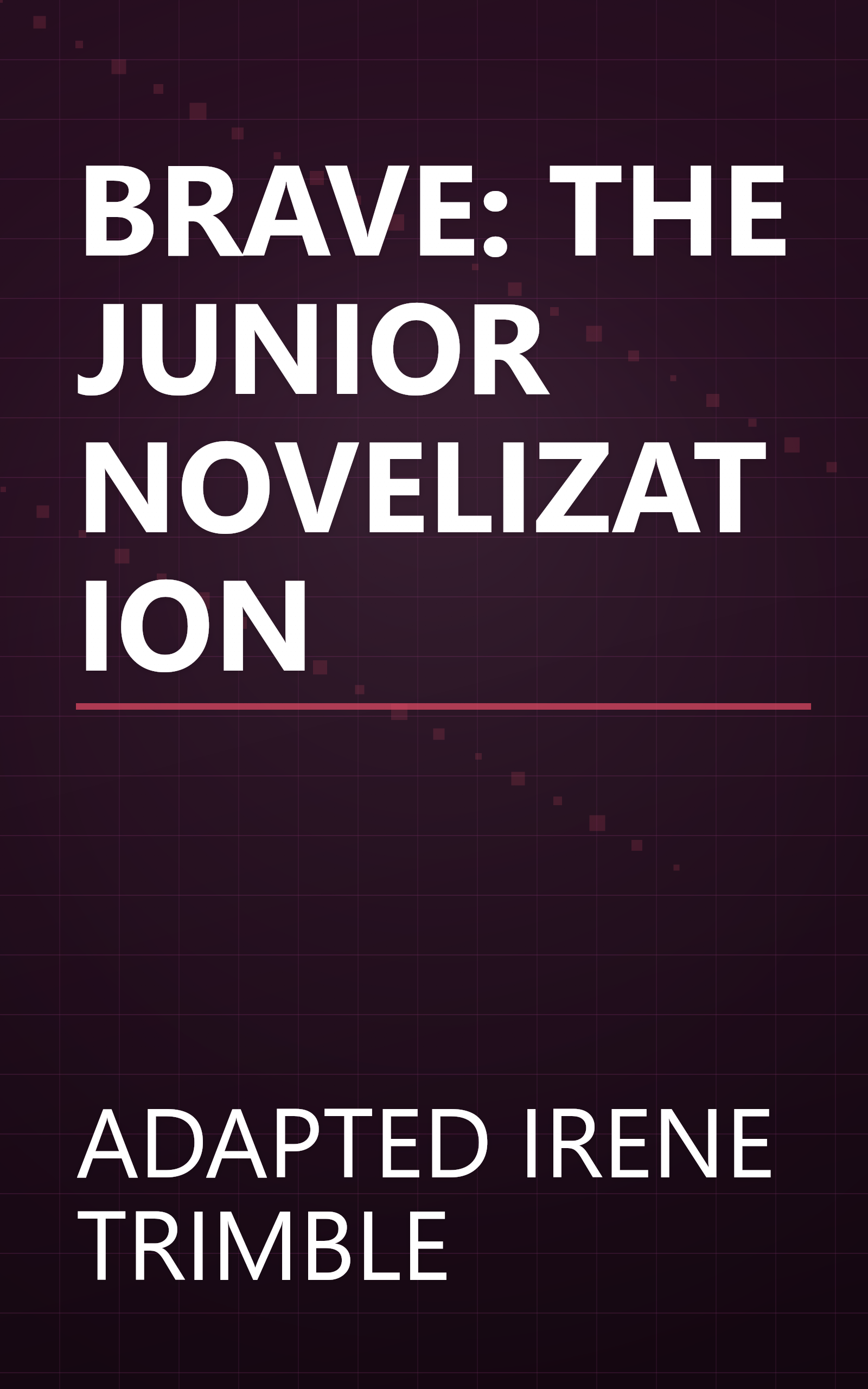 BRAVE: THE JUNIOR NOVELIZATION book cover