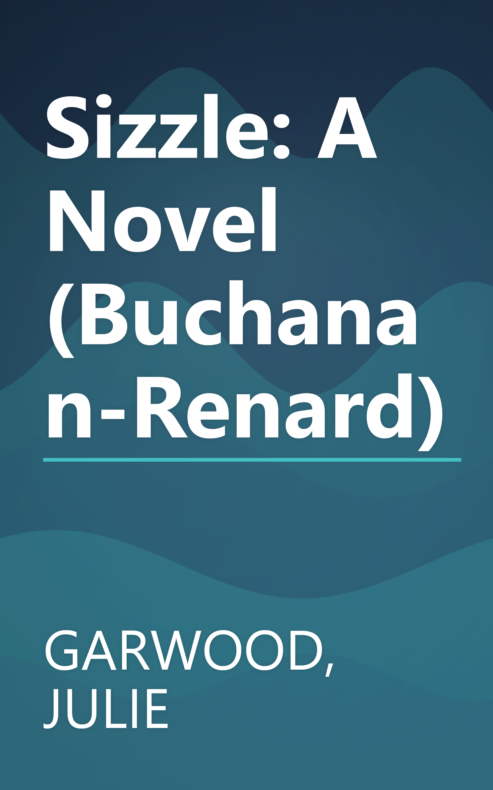 Sizzle: A Novel (Buchanan-Renard) book cover