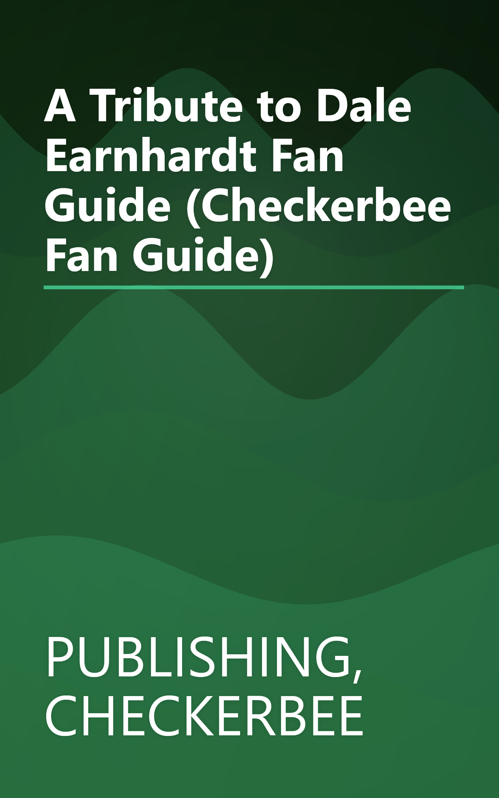 A Tribute to Dale Earnhardt Fan Guide (Checkerbee Fan Guide) book cover