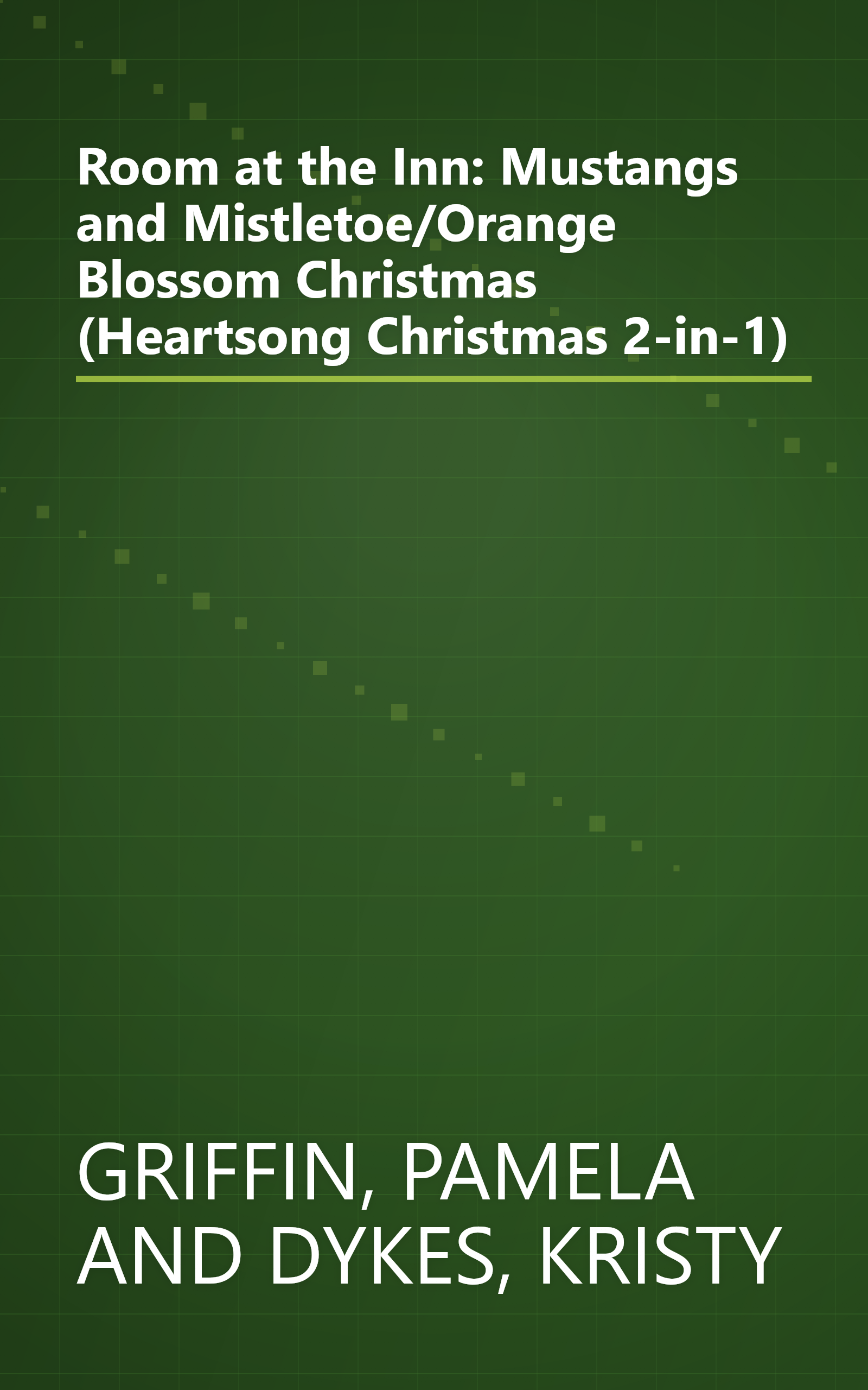 Room at the Inn: Mustangs and Mistletoe/Orange Blossom Christmas (Heartsong Christmas 2-in-1) book cover