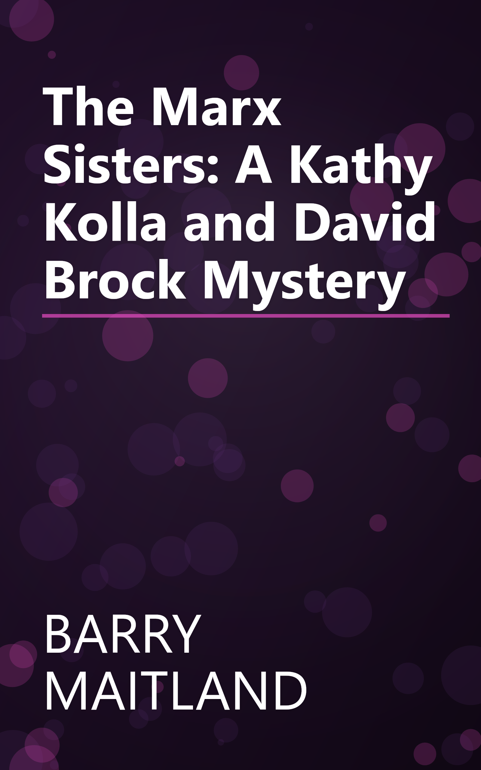 The Marx Sisters: A Kathy Kolla and David Brock Mystery book cover