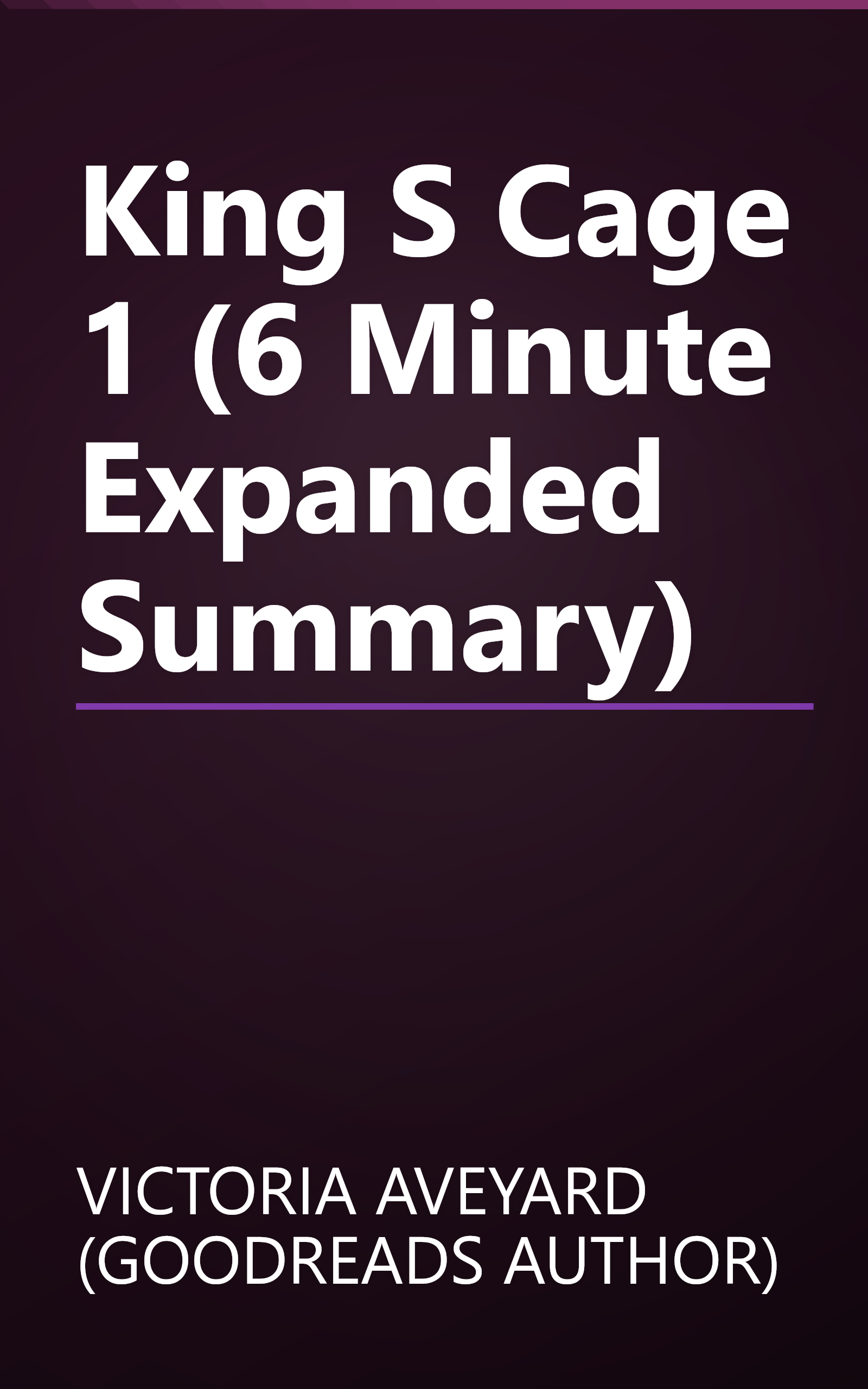 King S Cage 1 (6 Minute   Expanded Summary) book cover