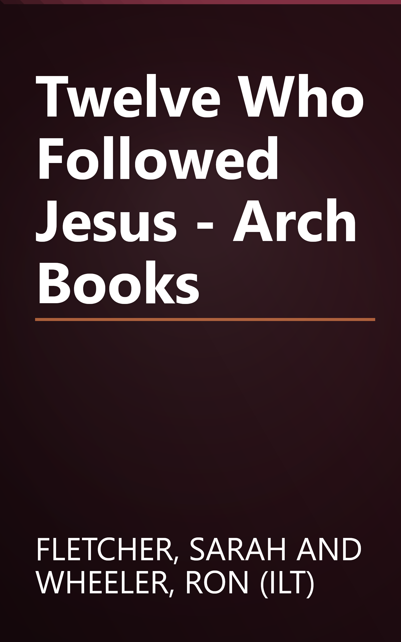 Twelve Who Followed Jesus - Arch Books book cover
