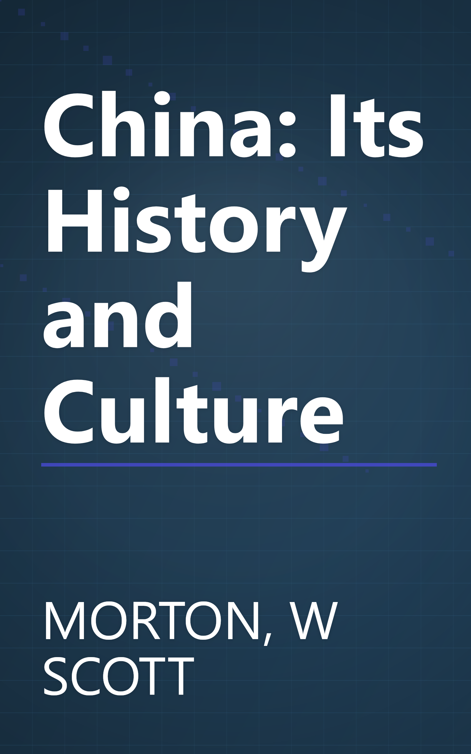 China: Its History and Culture book cover