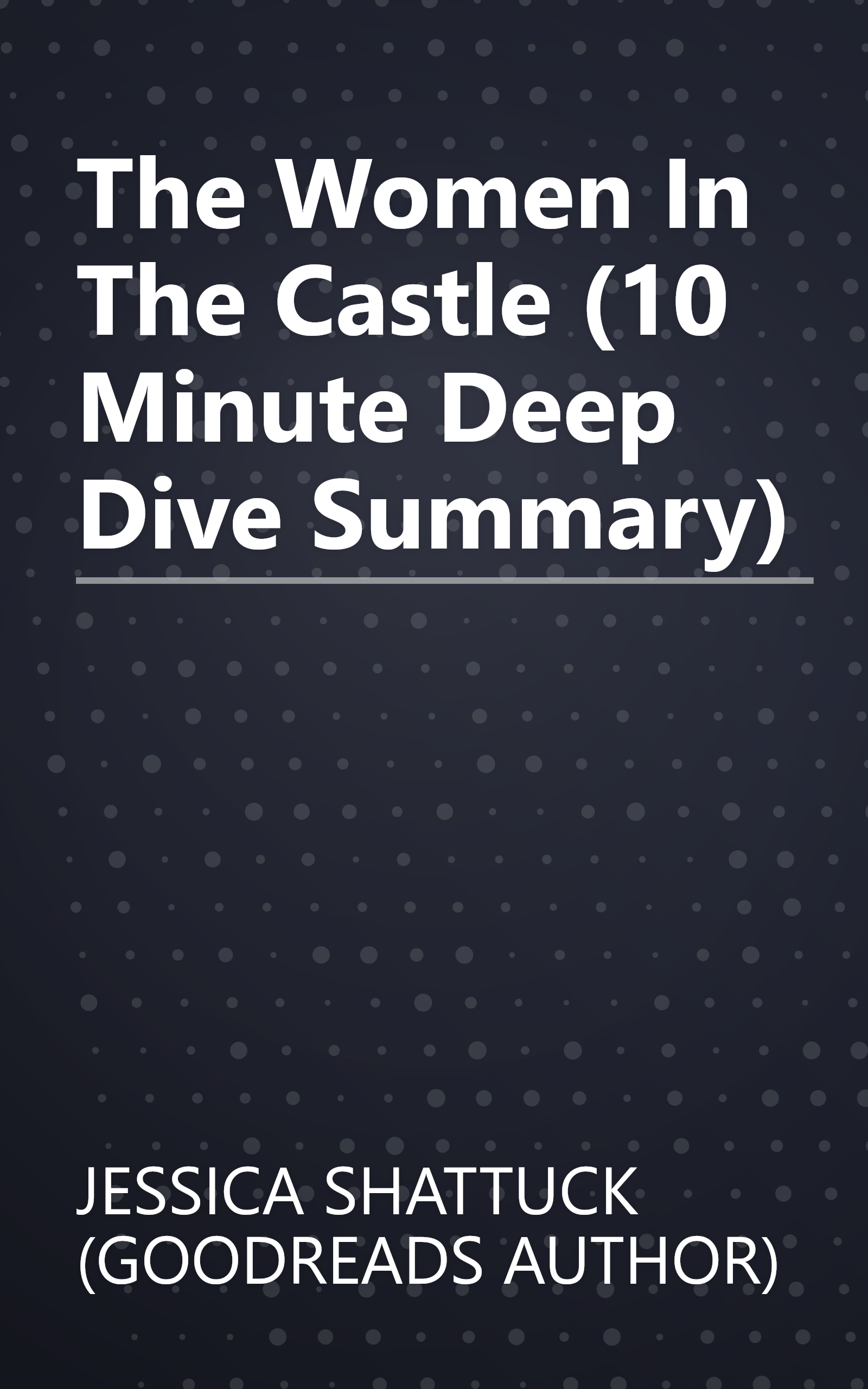 The Women In The Castle (10 Minute   Deep Dive Summary) book cover