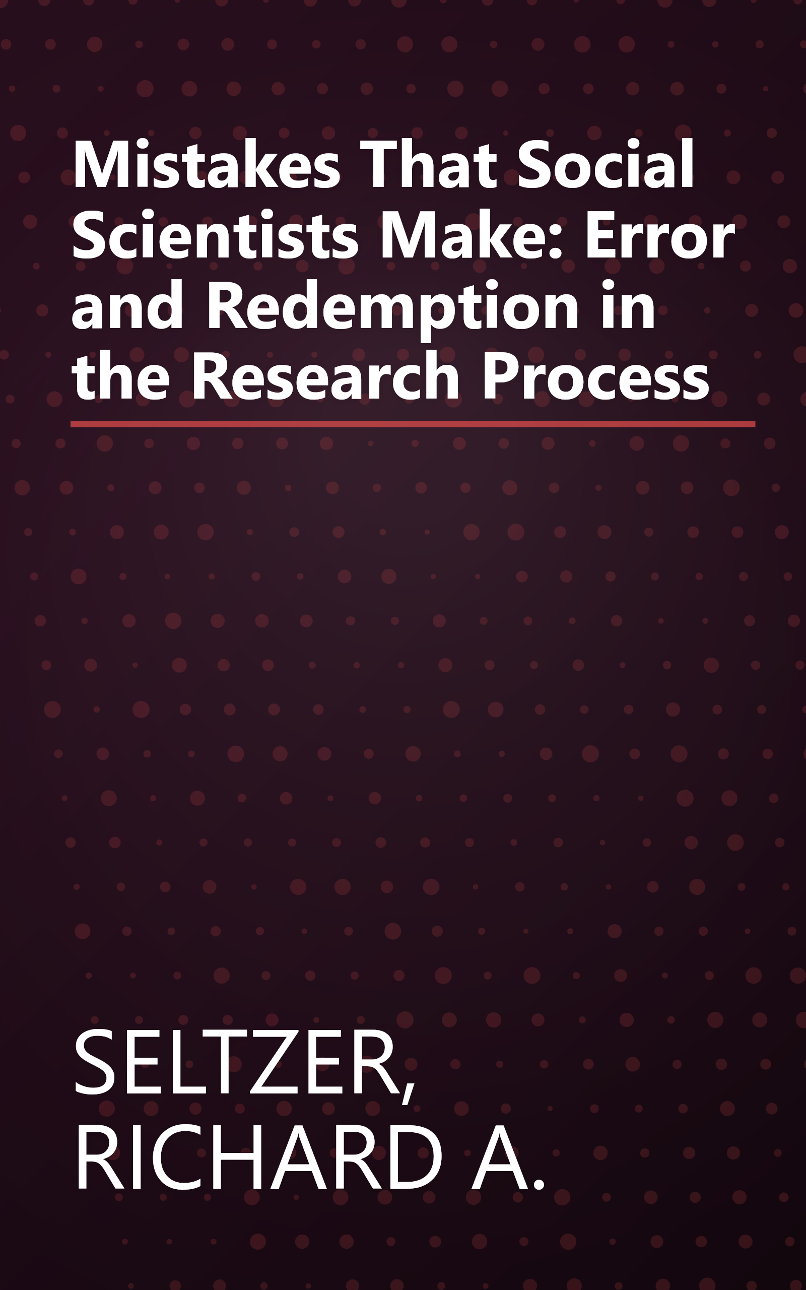 Mistakes That Social Scientists Make: Error and Redemption in the Research Process book cover