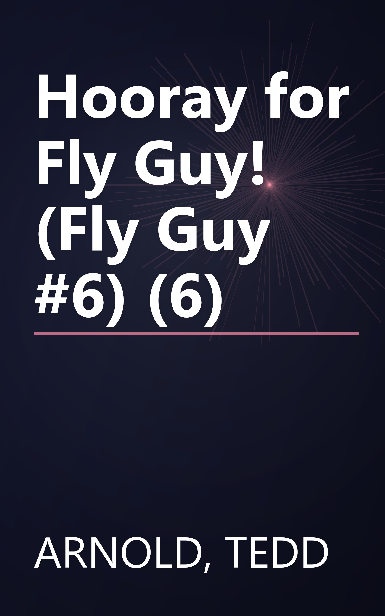 Hooray for Fly Guy! (Fly Guy #6) (6) book cover