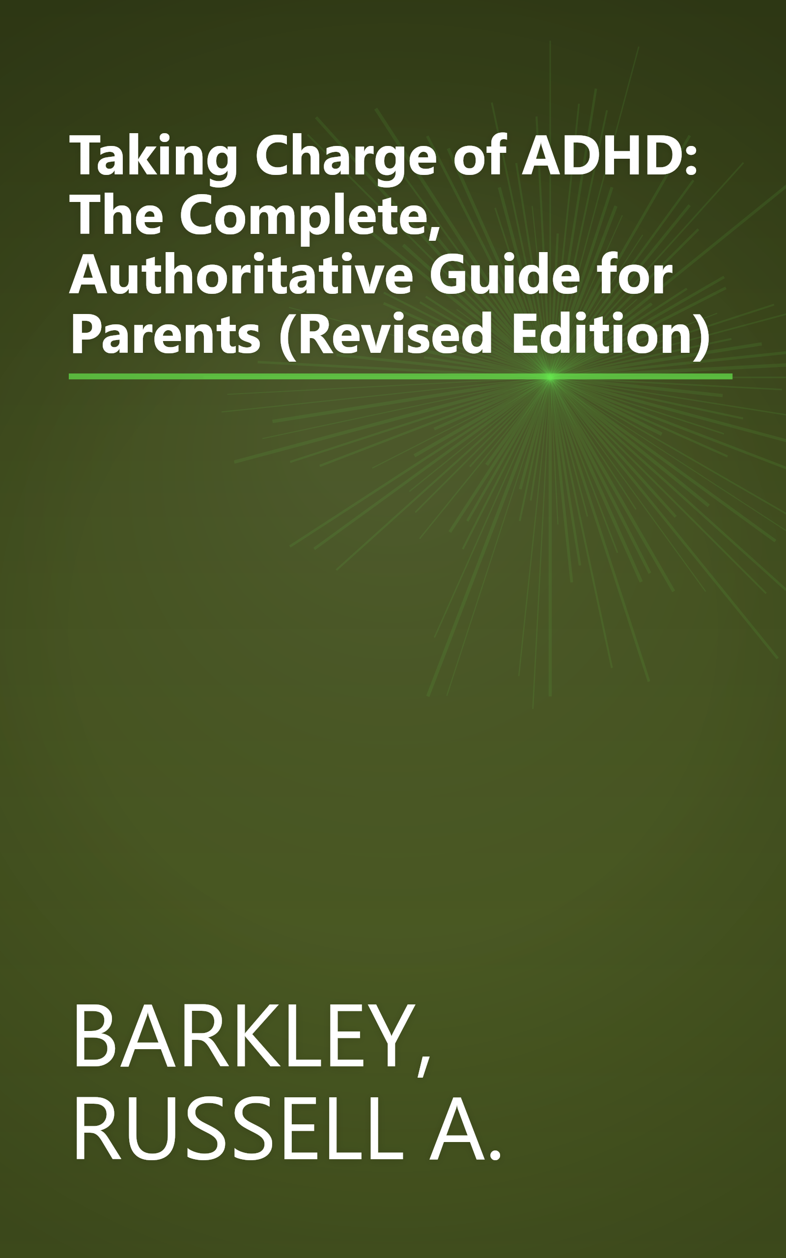 Taking Charge of ADHD: The Complete, Authoritative Guide for Parents (Revised Edition) book cover