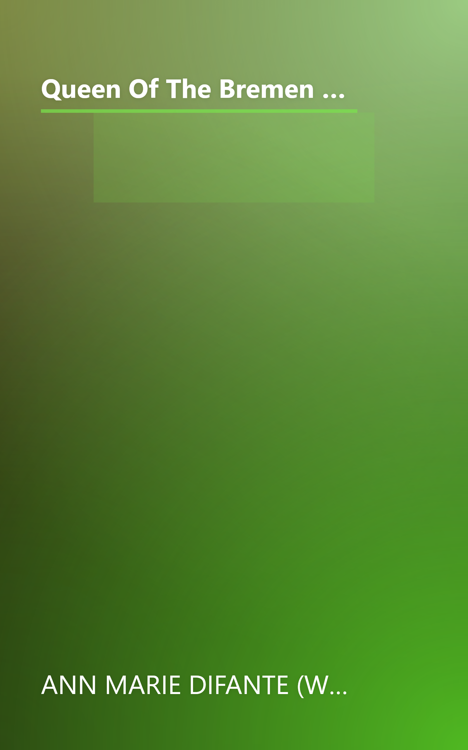 Queen Of The Bremen  The True Story Of An American Child Trapped In Germany During World War Ii (6 Minute   Expanded Summary) book cover