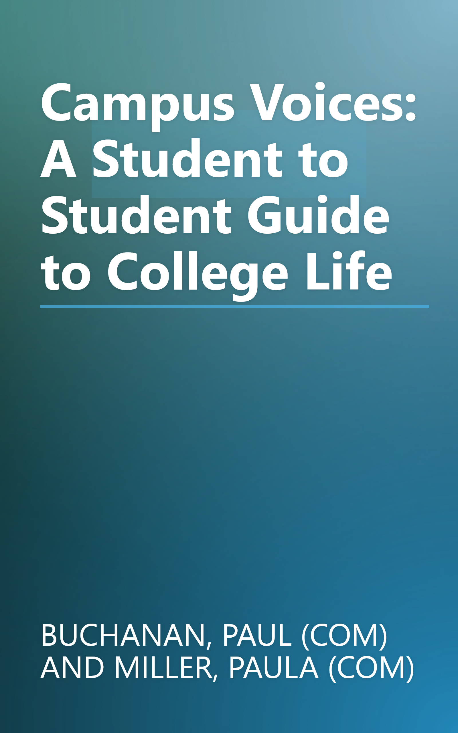 Campus Voices: A Student to Student Guide to College Life book cover