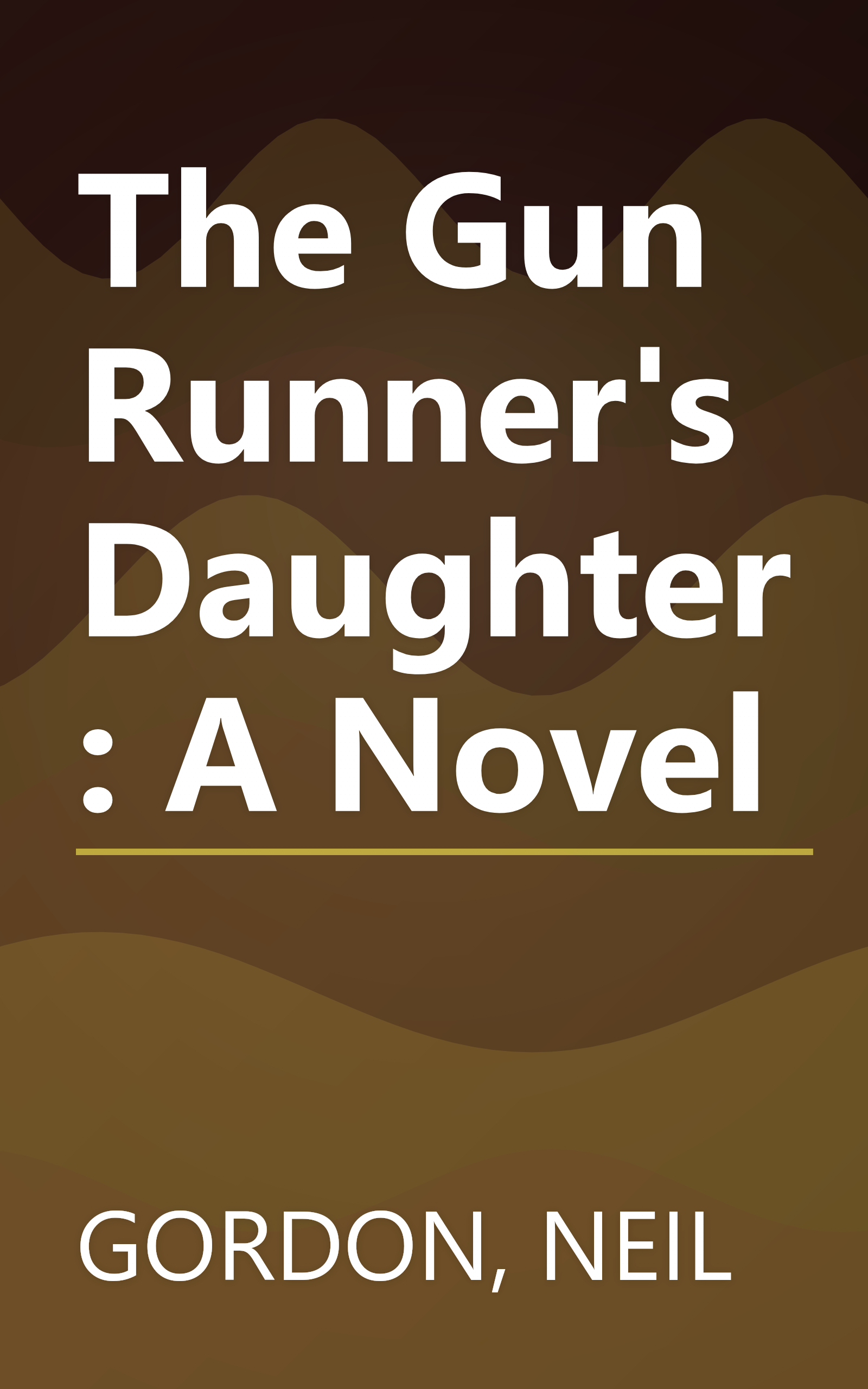 The Gun Runner's Daughter: A Novel book cover
