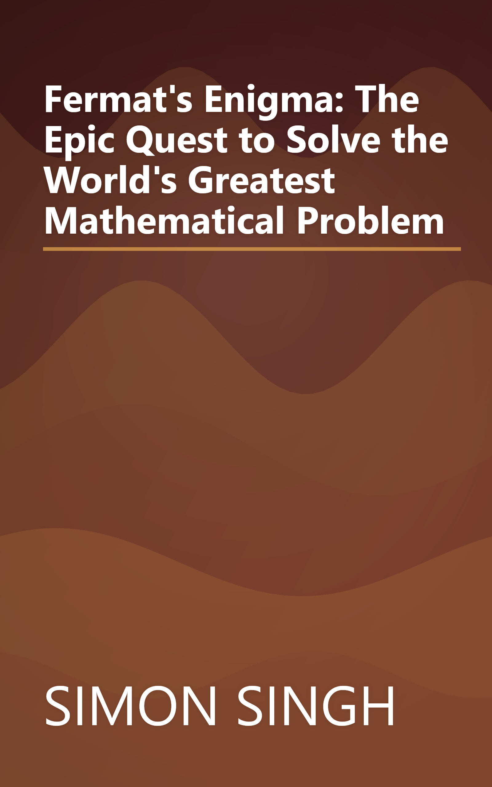 Fermat's Enigma: The Epic Quest to Solve the World's Greatest Mathematical Problem book cover
