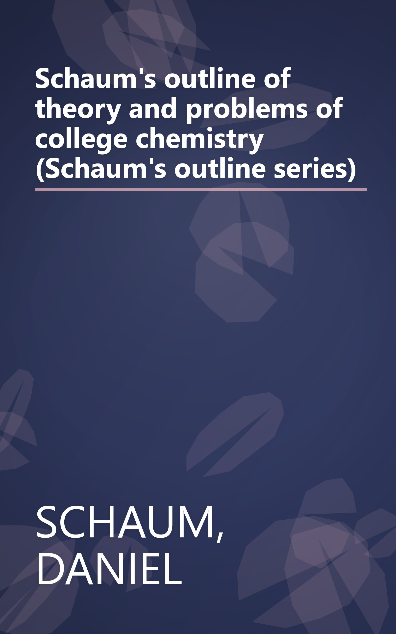 Schaum's outline of theory and problems of college chemistry (Schaum's outline series) book cover