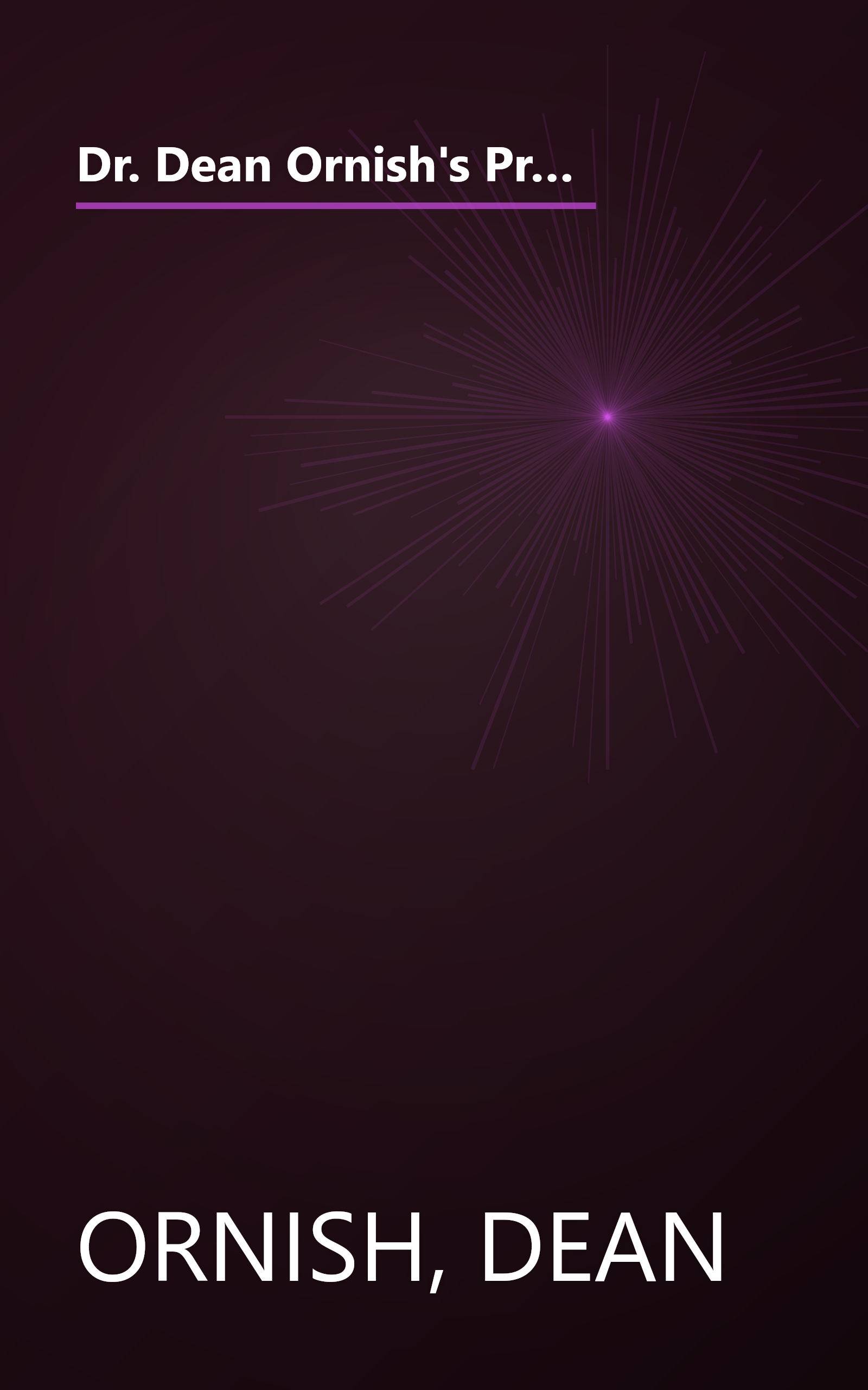 Dr. Dean Ornish's Program for Reversing Heart Disease: The Only System Scientifically Proven to Reverse Heart Disease Without Drugs or Surgery book cover