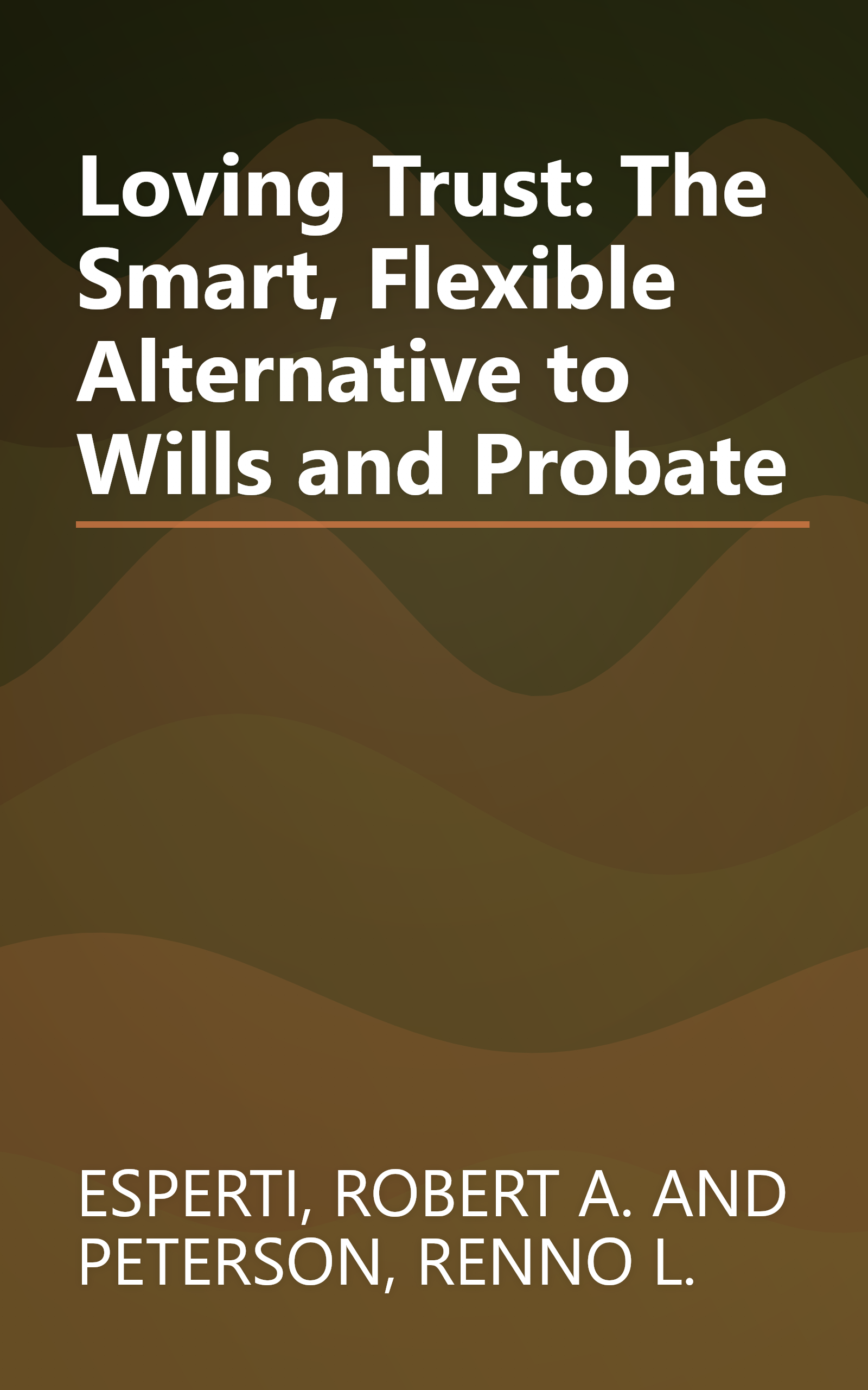 Loving Trust: The Smart, Flexible Alternative to Wills and Probate book cover