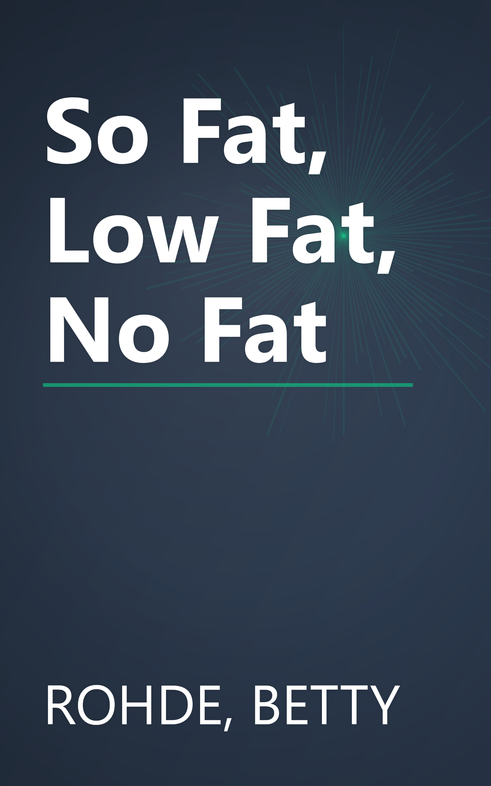 So Fat, Low Fat, No Fat book cover
