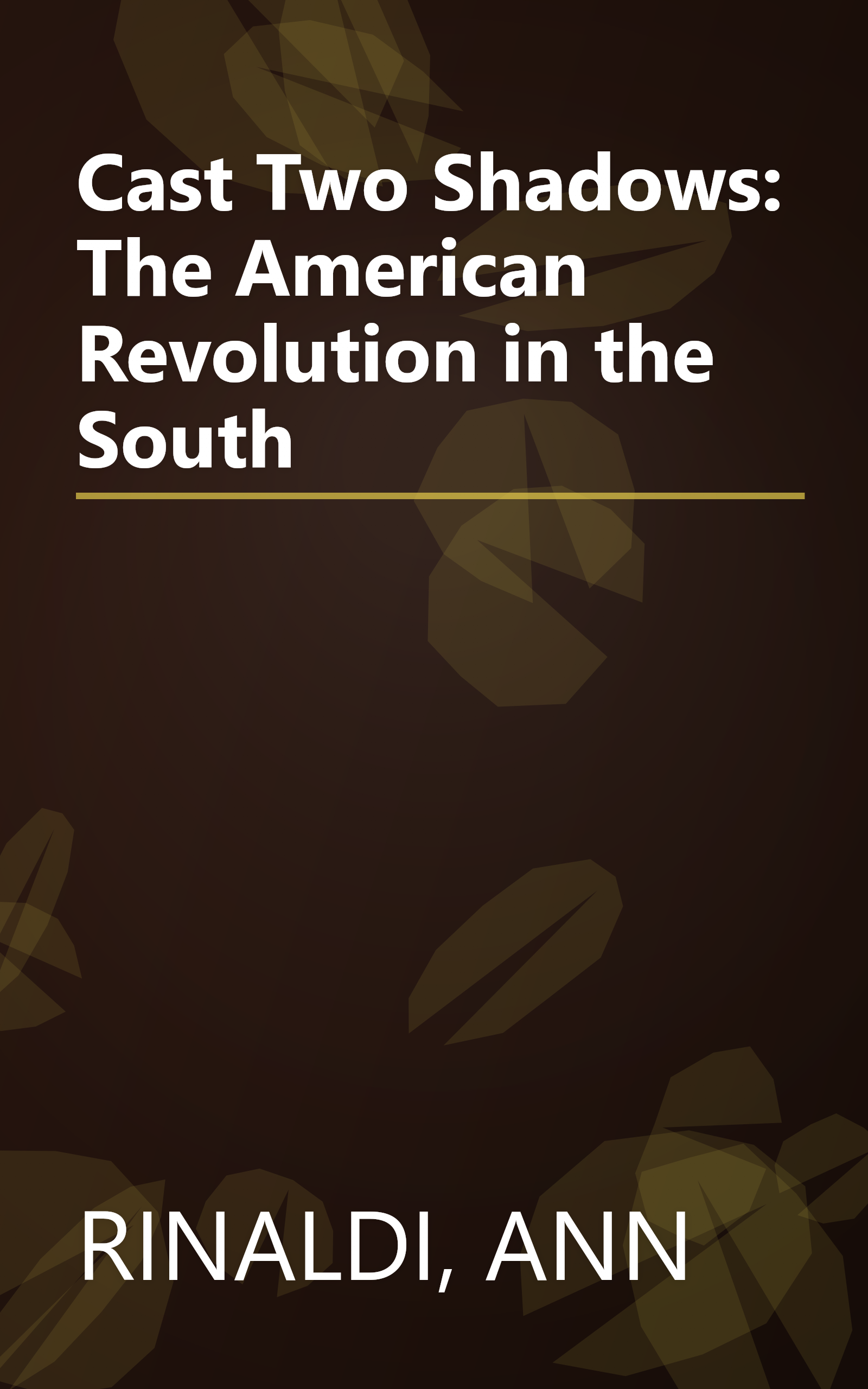 Cast Two Shadows: The American Revolution in the South book cover