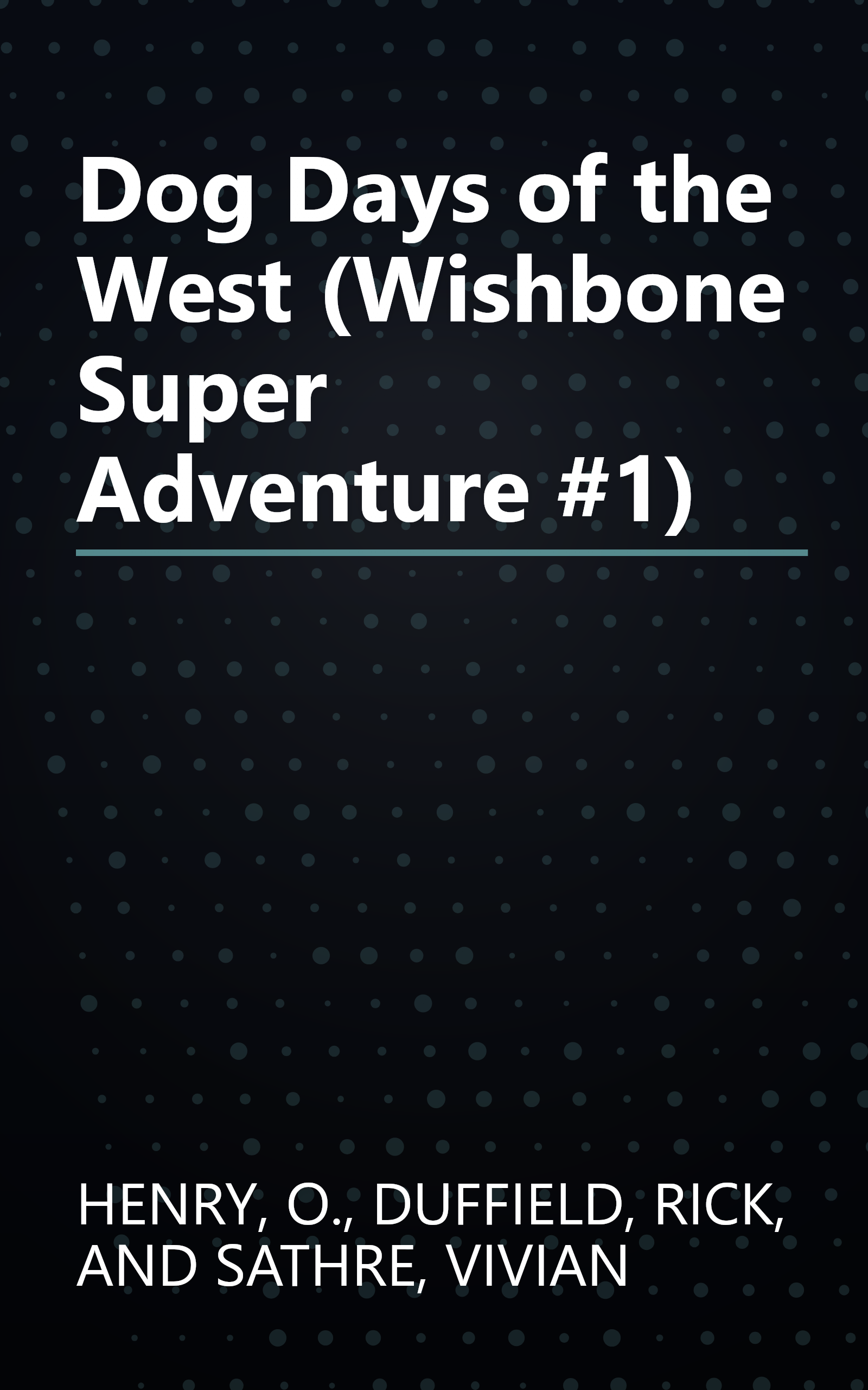 Dog Days of the West (Wishbone Super Adventure #1) book cover