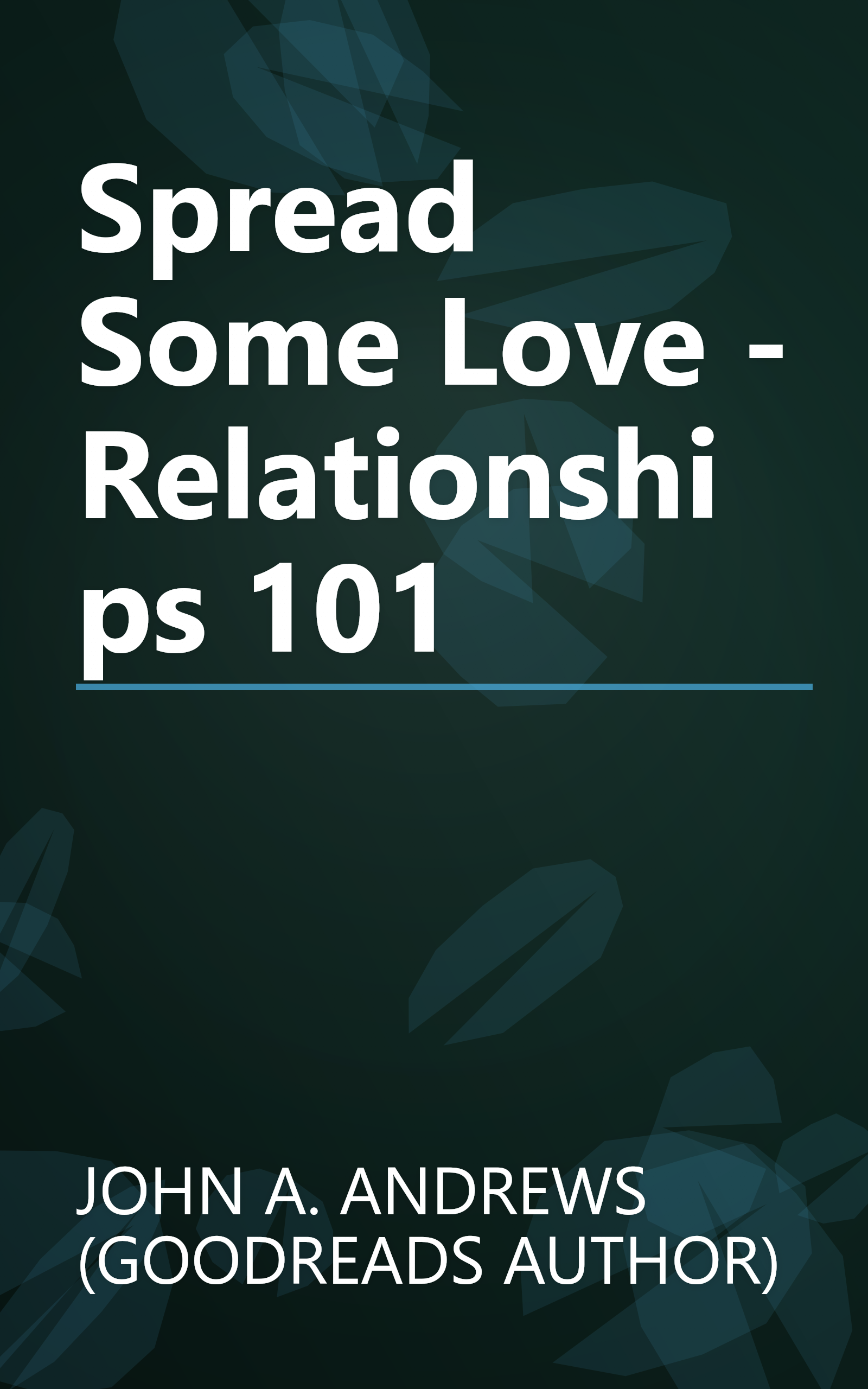 Spread Some Love - Relationships 101 book cover