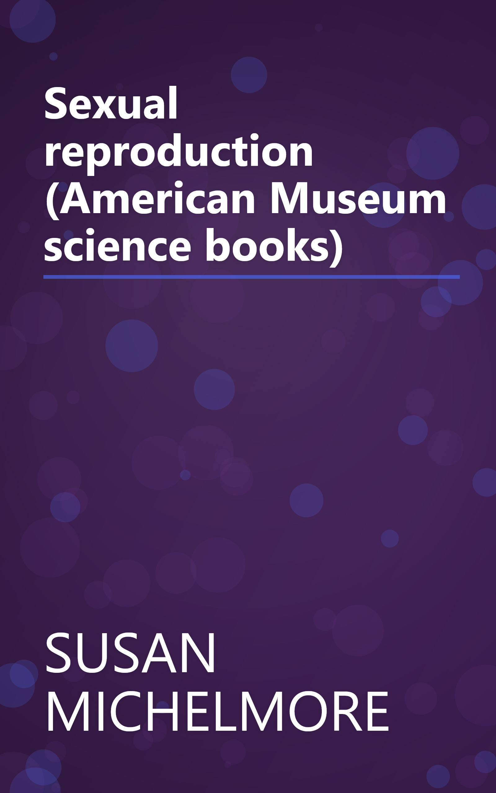 Sexual reproduction (American Museum science books) book cover