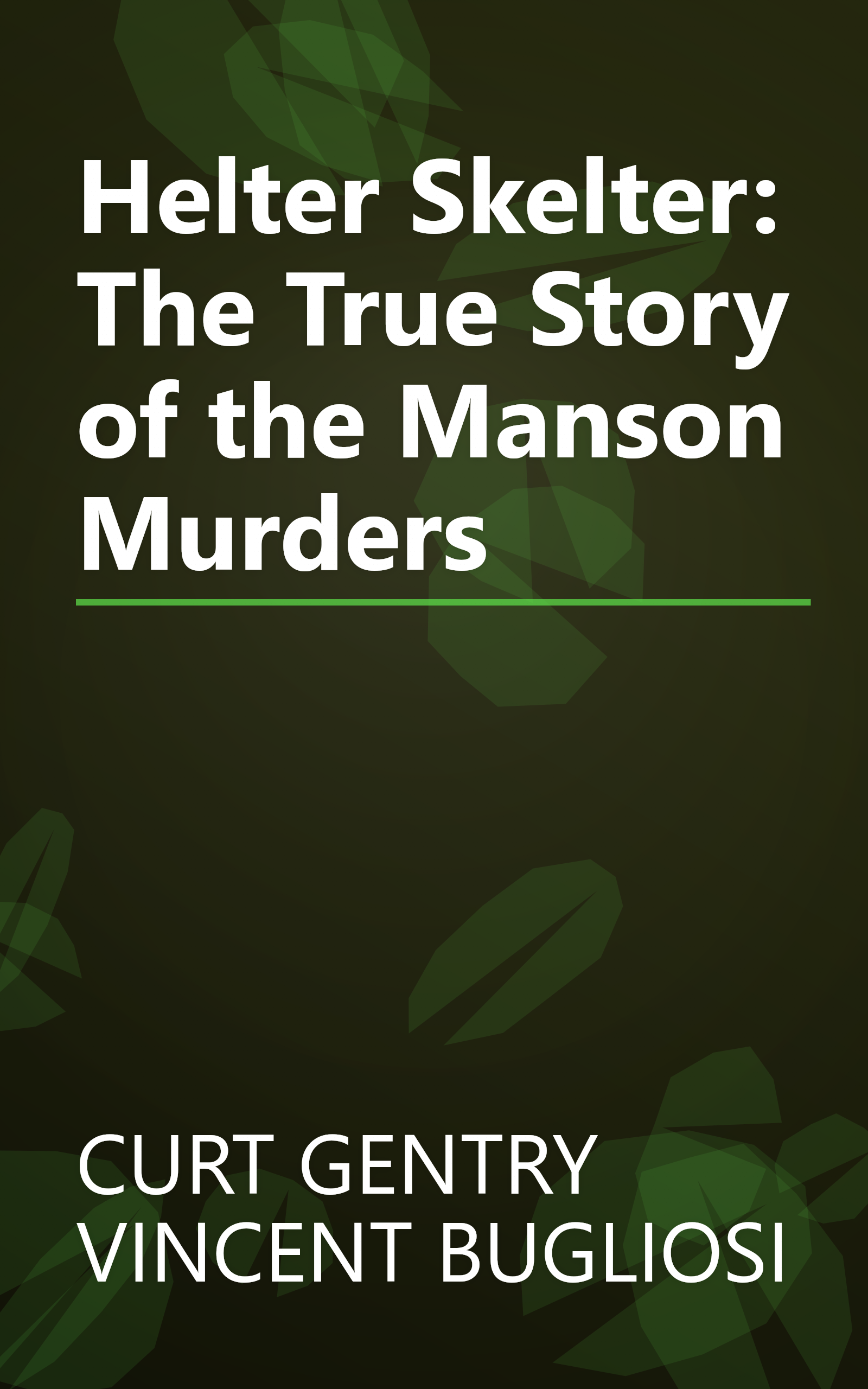 Helter Skelter: The True Story of the Manson Murders book cover