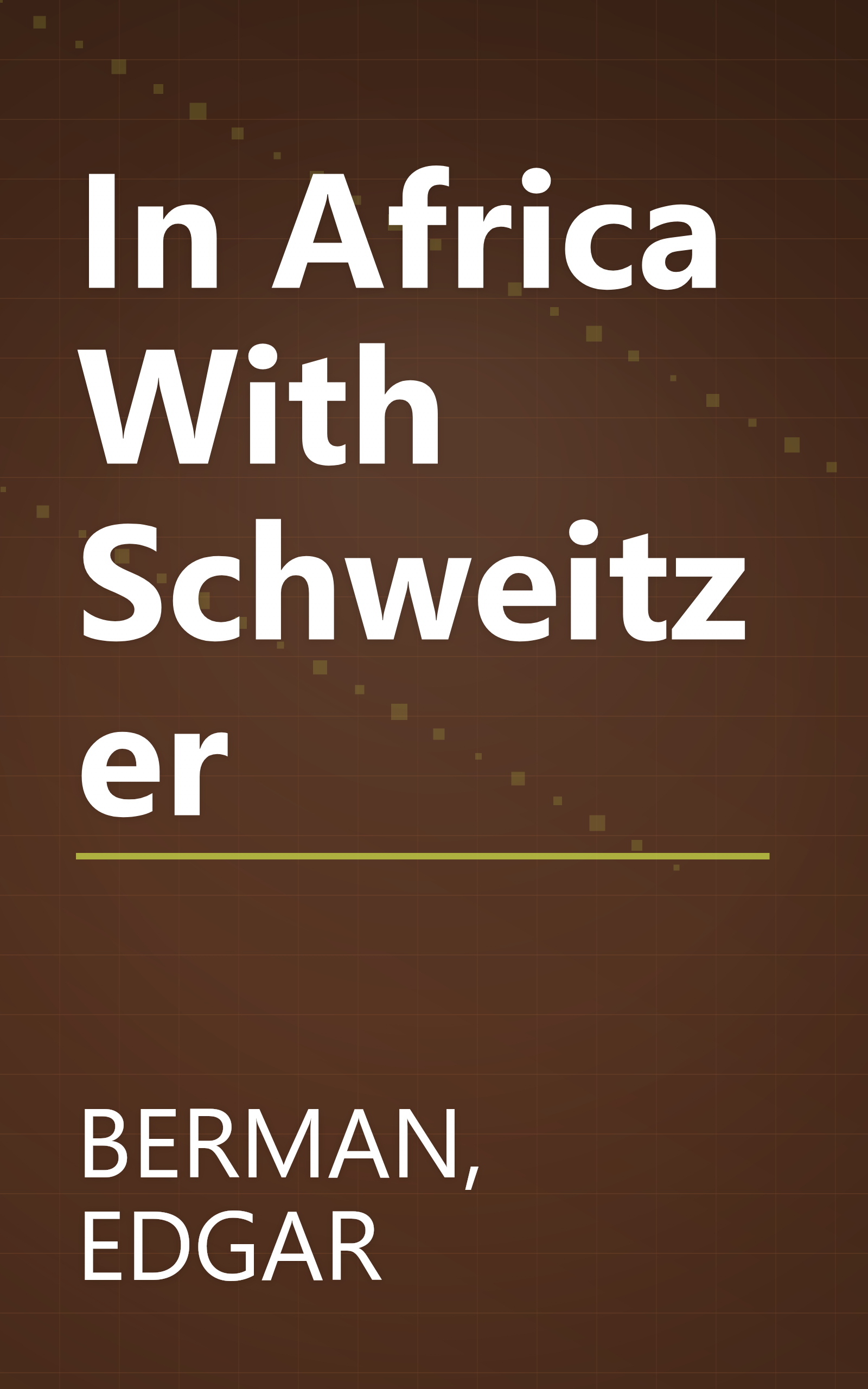 In Africa With Schweitzer book cover