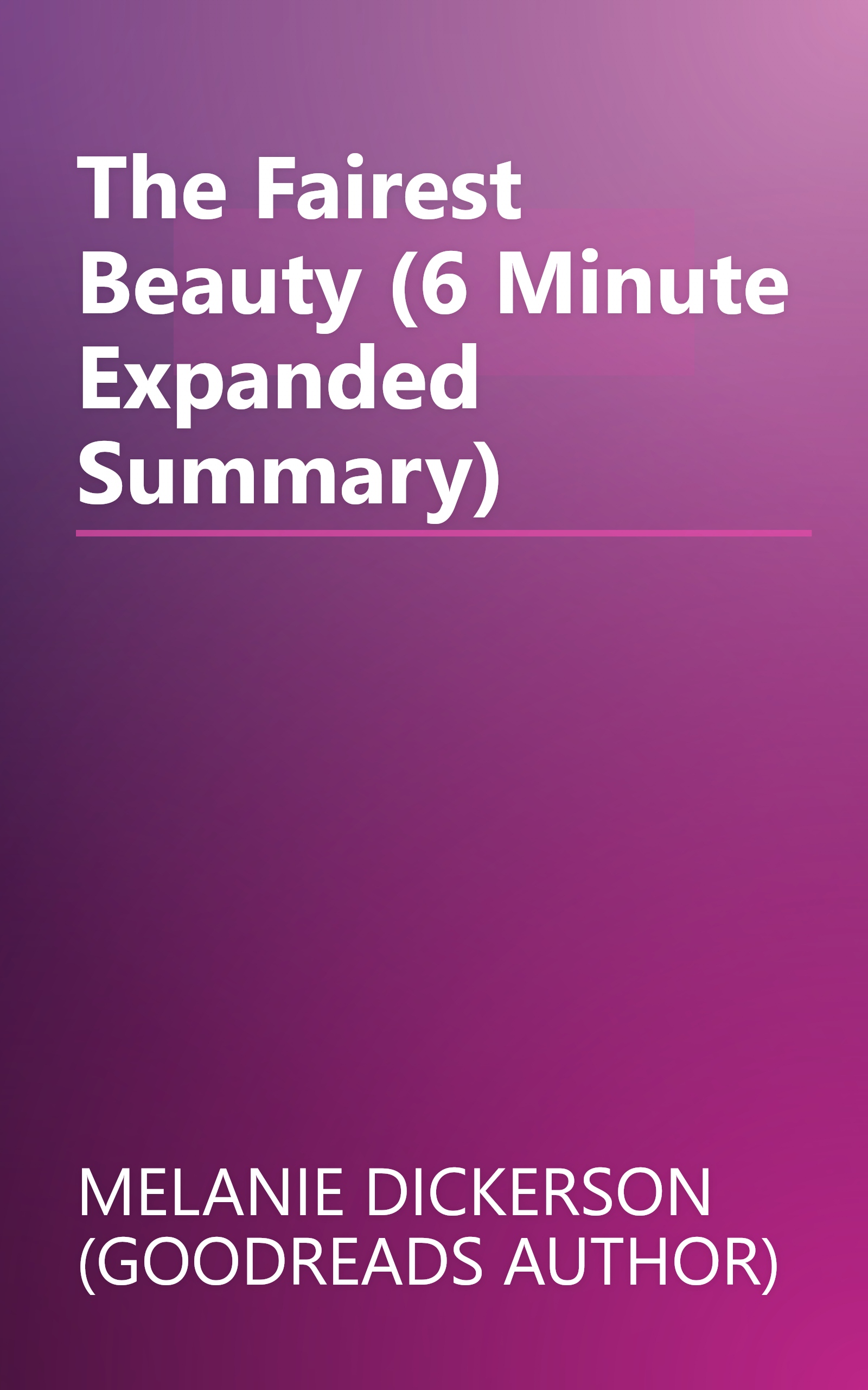 The Fairest Beauty (6 Minute   Expanded Summary) book cover