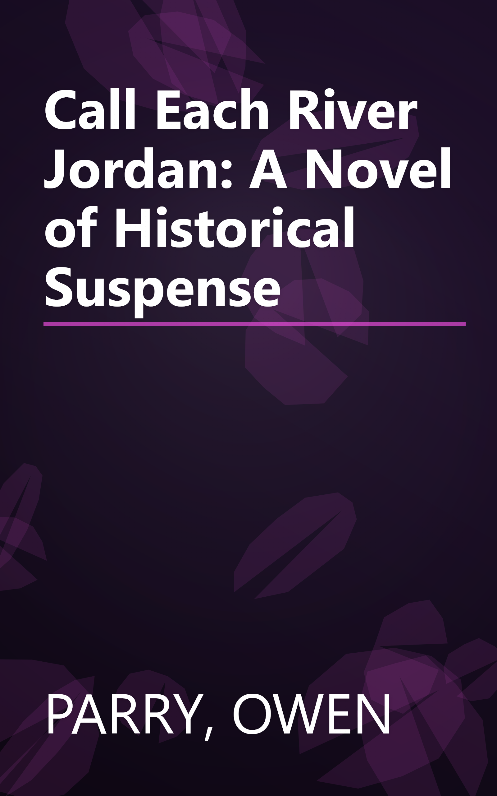 Call Each River Jordan: A Novel of Historical Suspense book cover