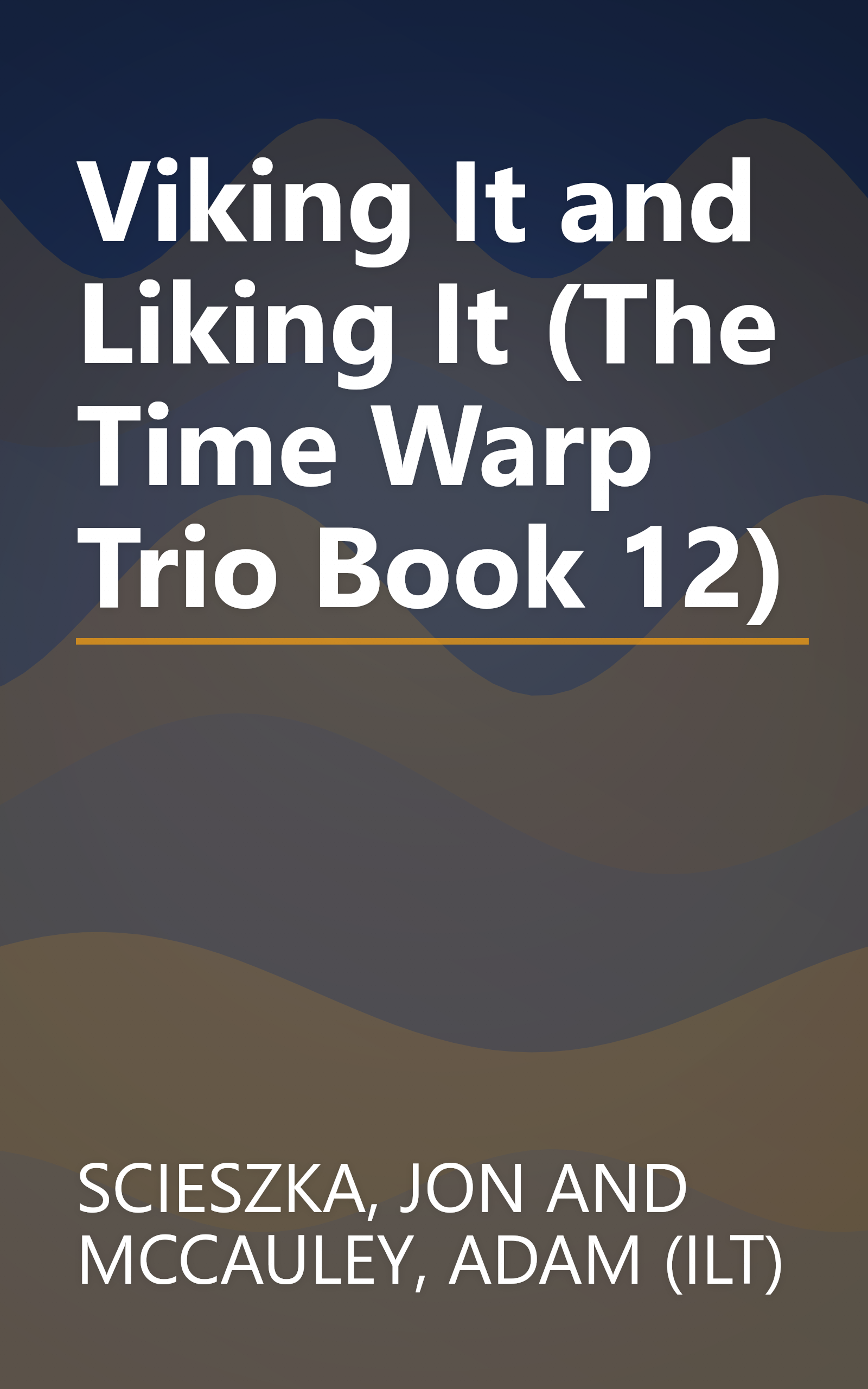 Viking It and Liking It (The Time Warp Trio Book 12) book cover