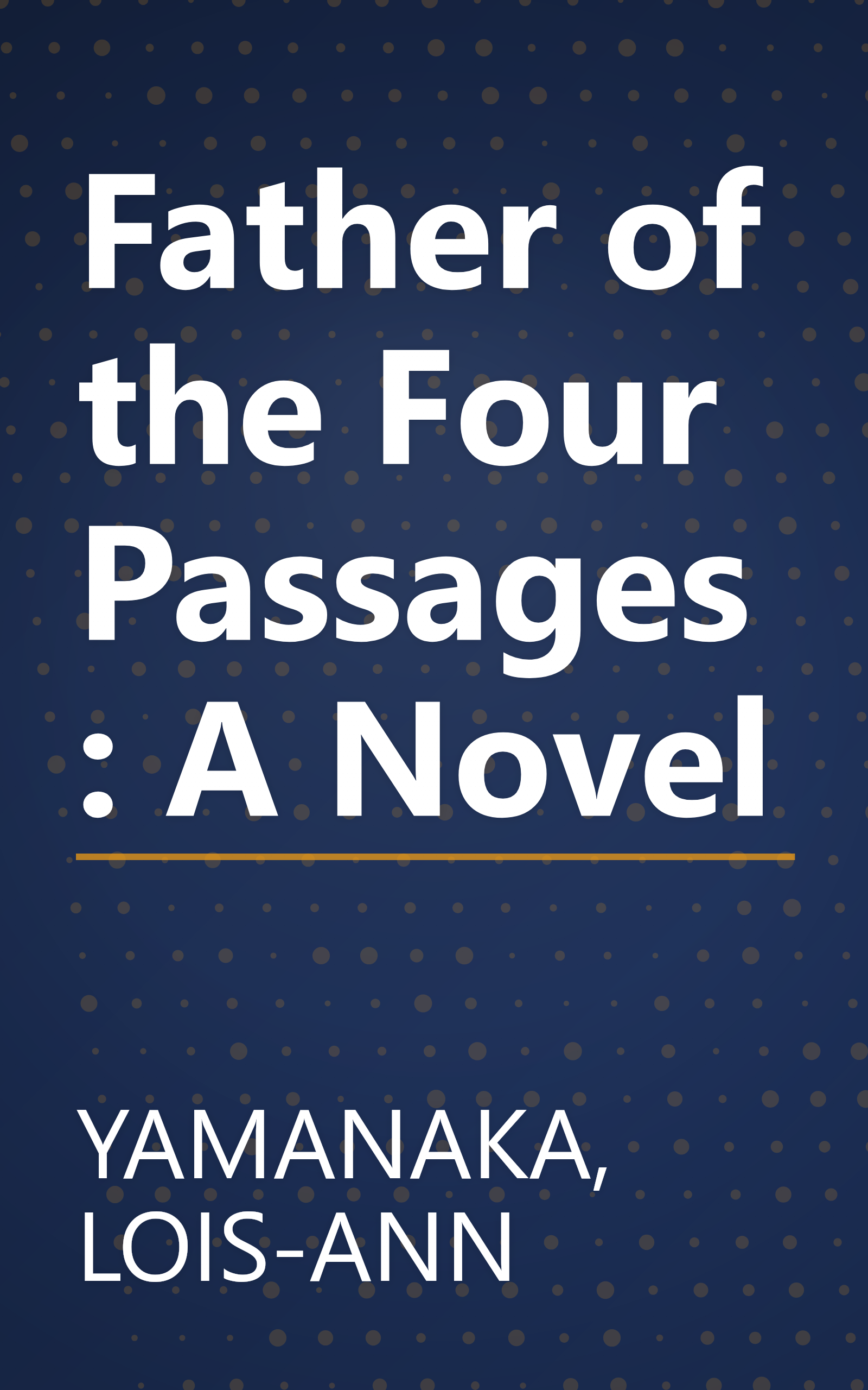 Father of the Four Passages: A Novel book cover