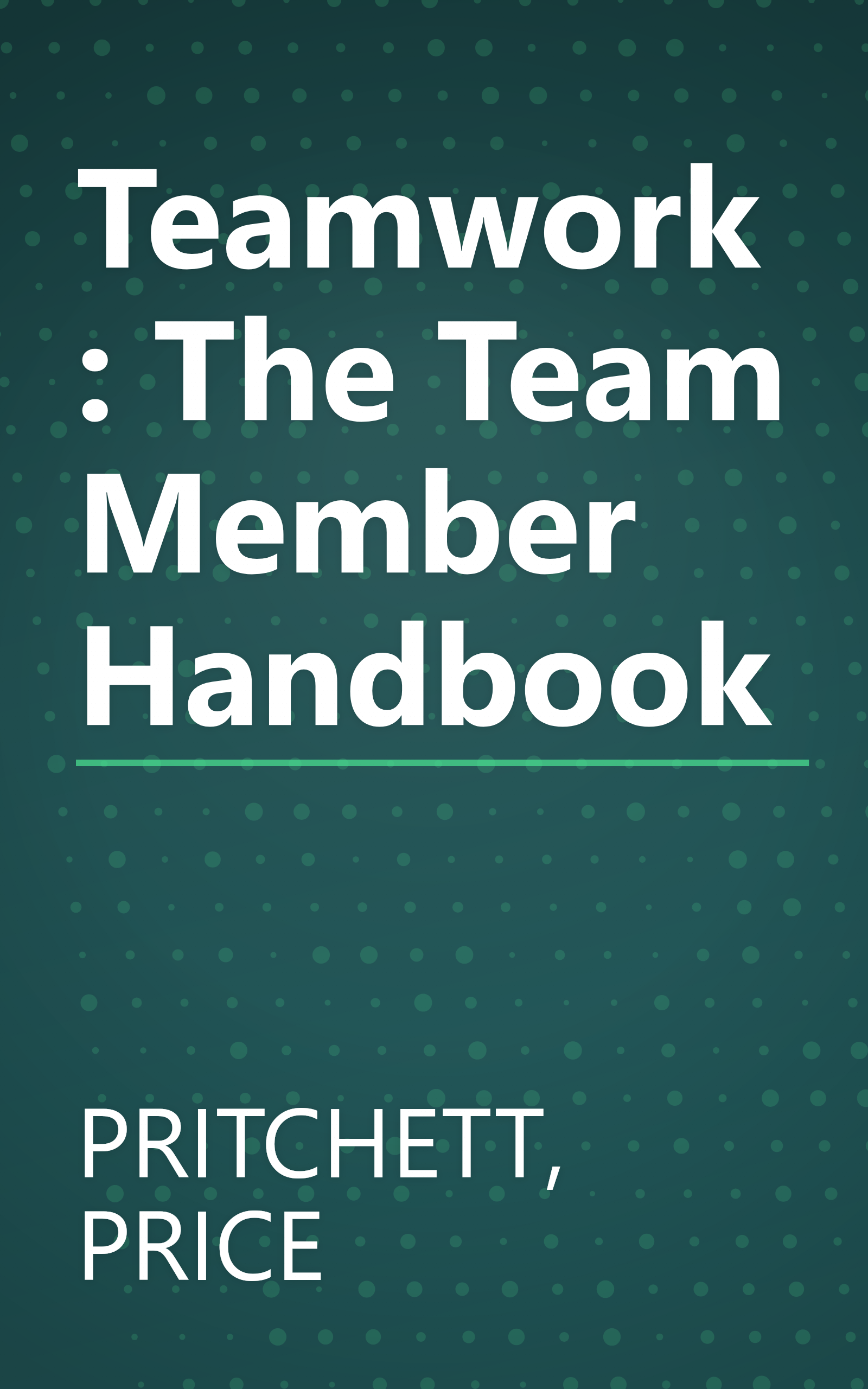 Teamwork: The Team Member Handbook book cover