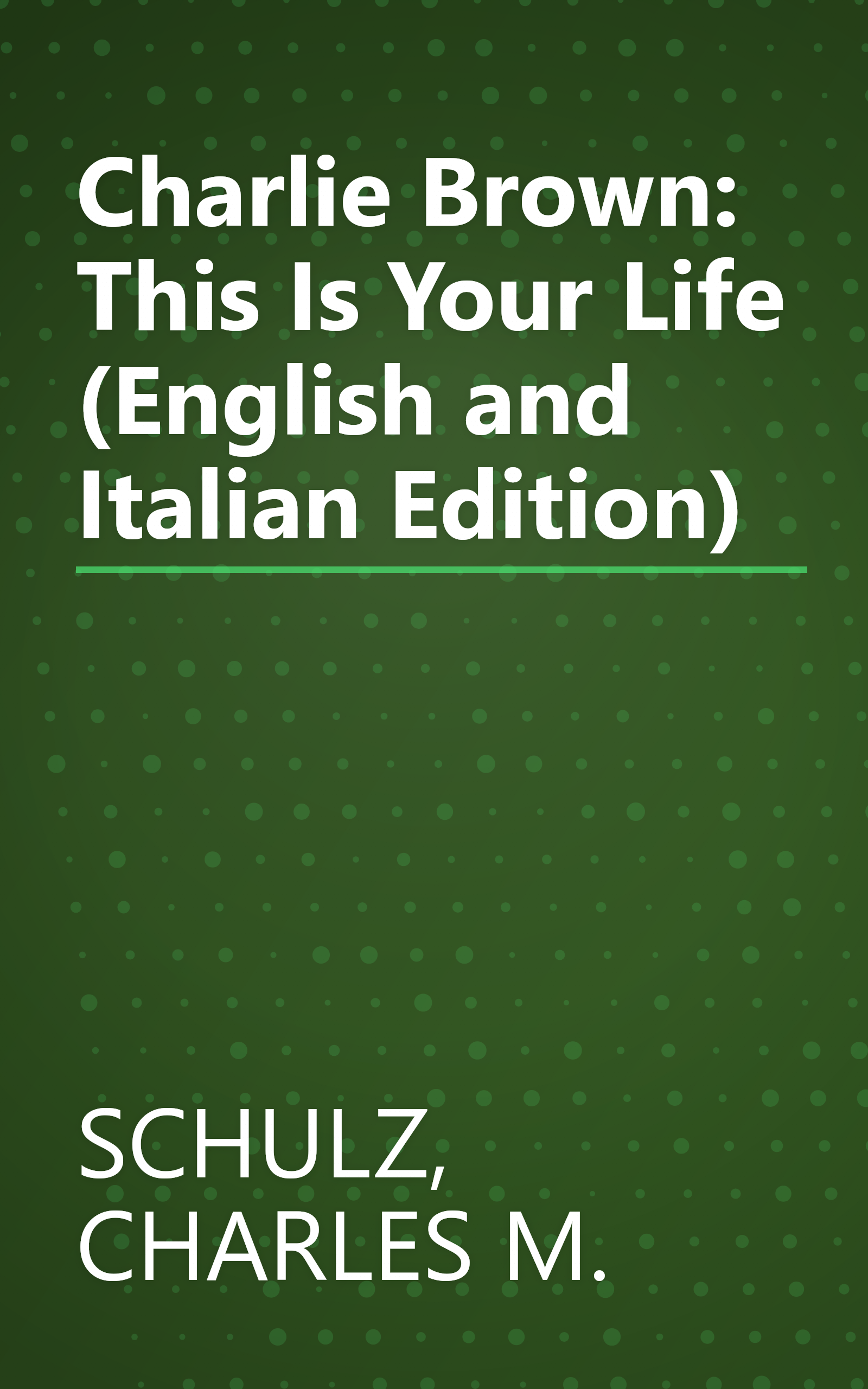 Charlie Brown: This Is Your Life (English and Italian Edition) book cover