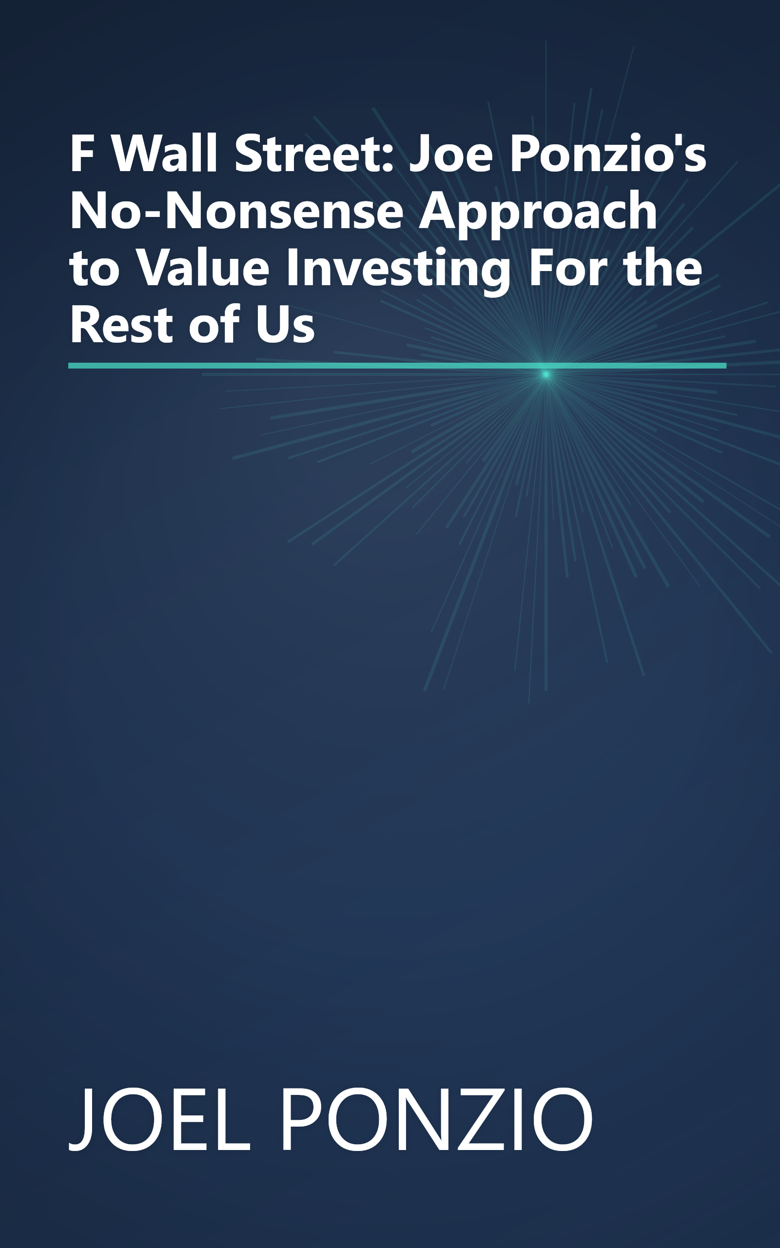 F Wall Street: Joe Ponzio's No-Nonsense Approach to Value Investing For the Rest of Us book cover