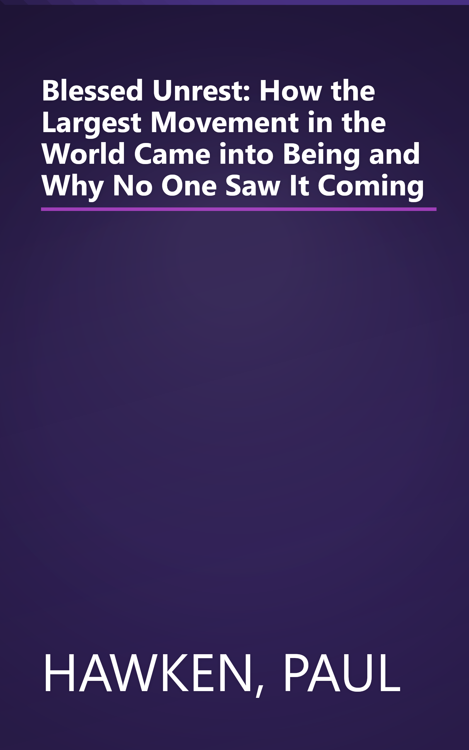 Blessed Unrest: How the Largest Movement in the World Came into Being and Why No One Saw It Coming book cover