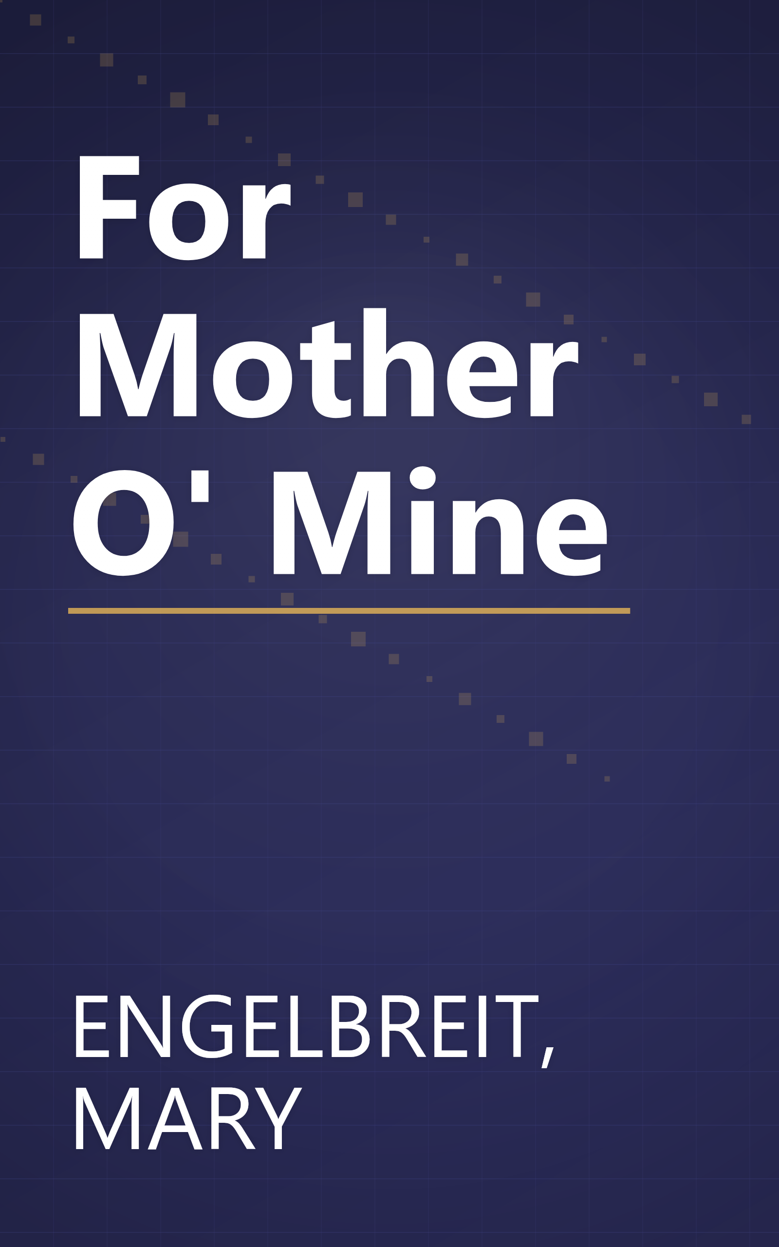 For Mother O' Mine book cover
