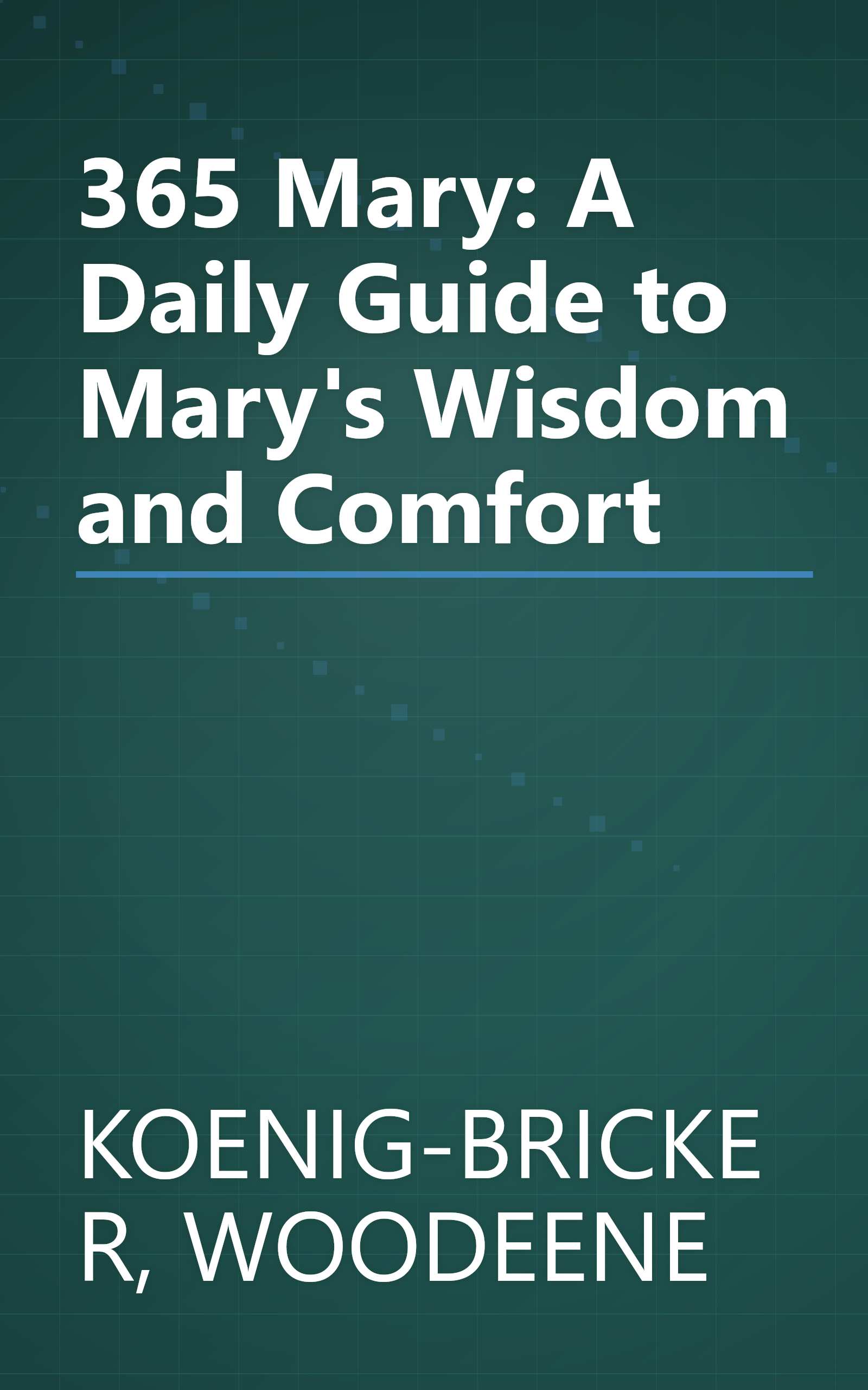 365 Mary: A Daily Guide to Mary's Wisdom and Comfort book cover