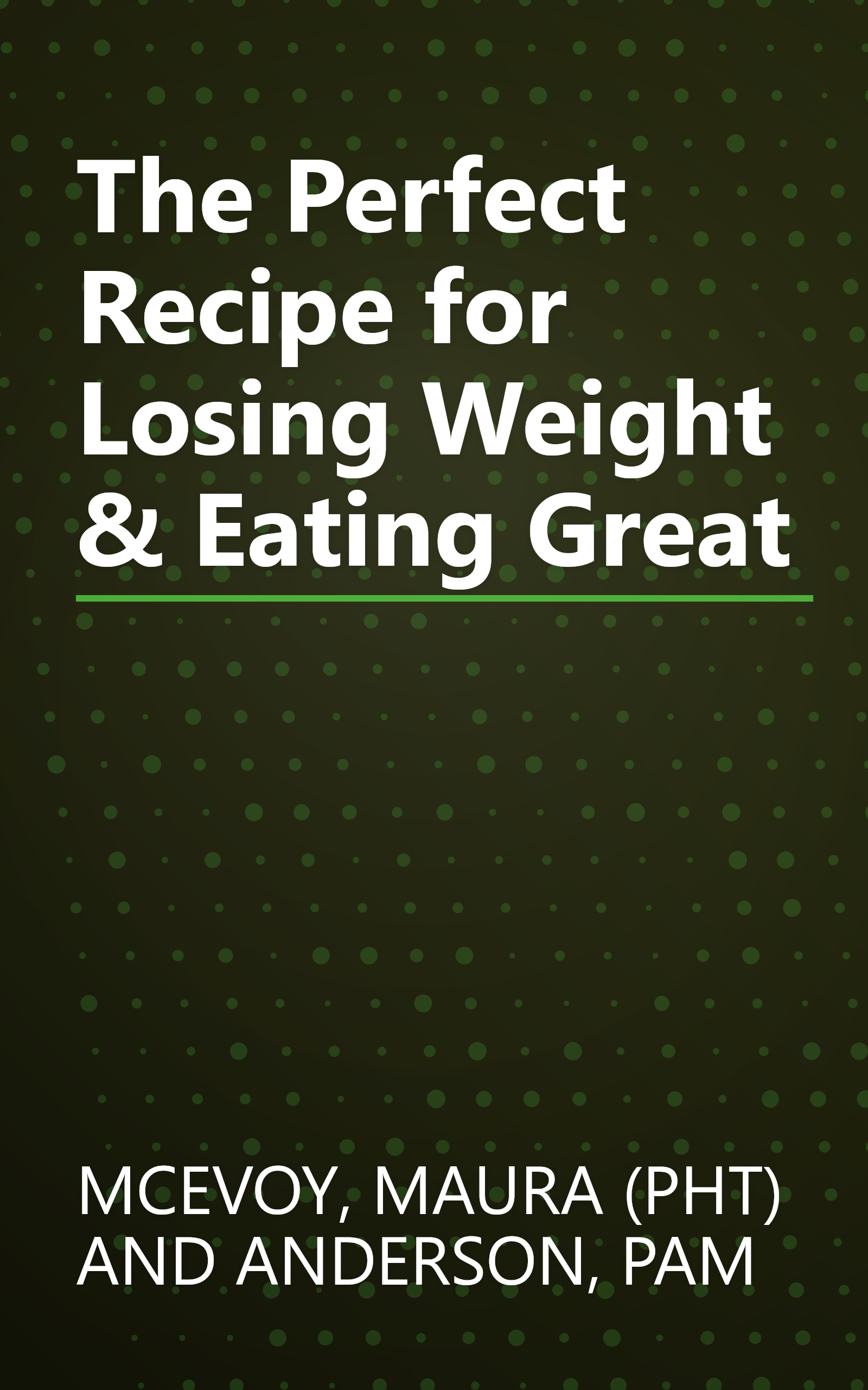 The Perfect Recipe for Losing Weight & Eating Great book cover