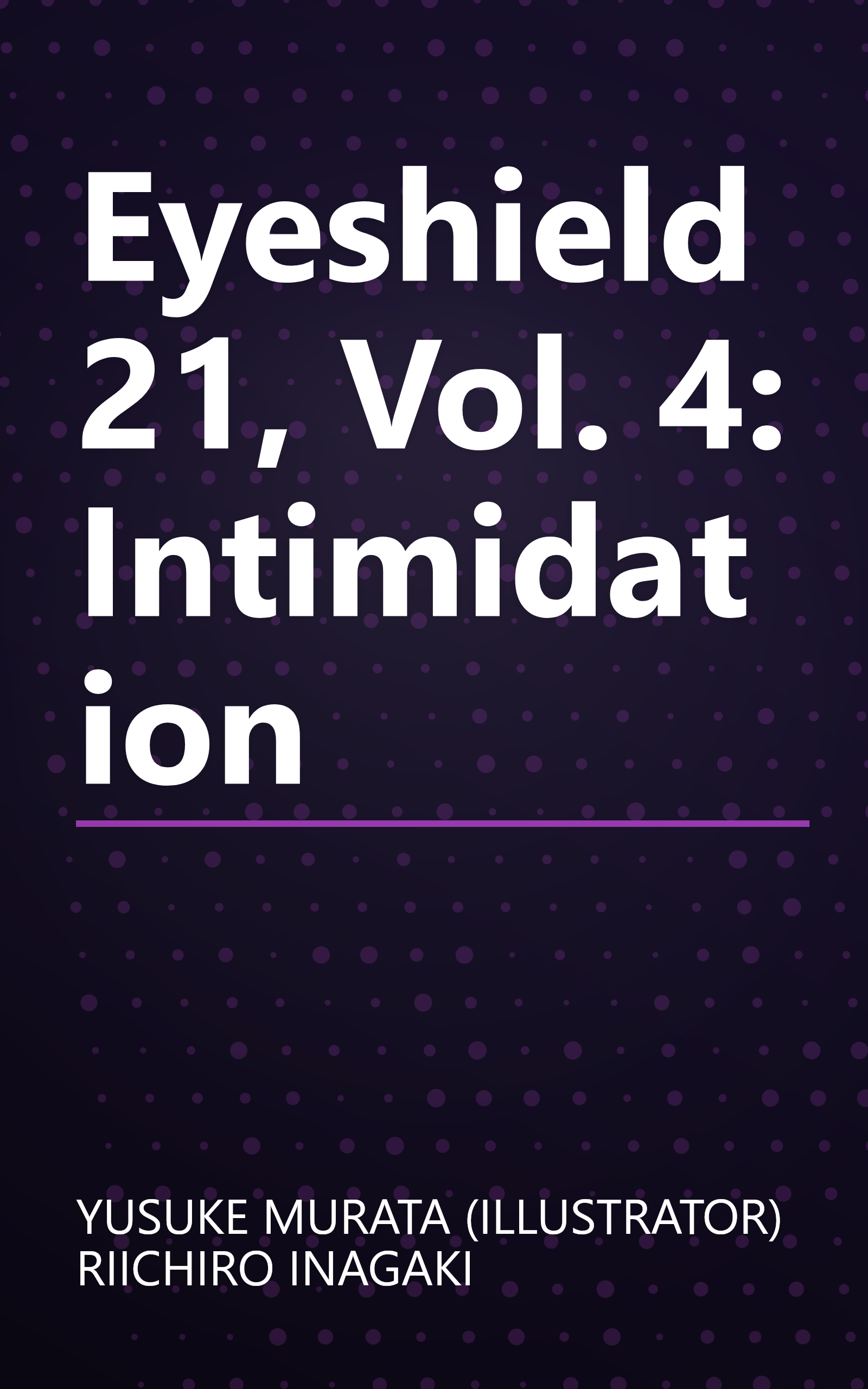 Eyeshield 21, Vol. 4: Intimidation book cover