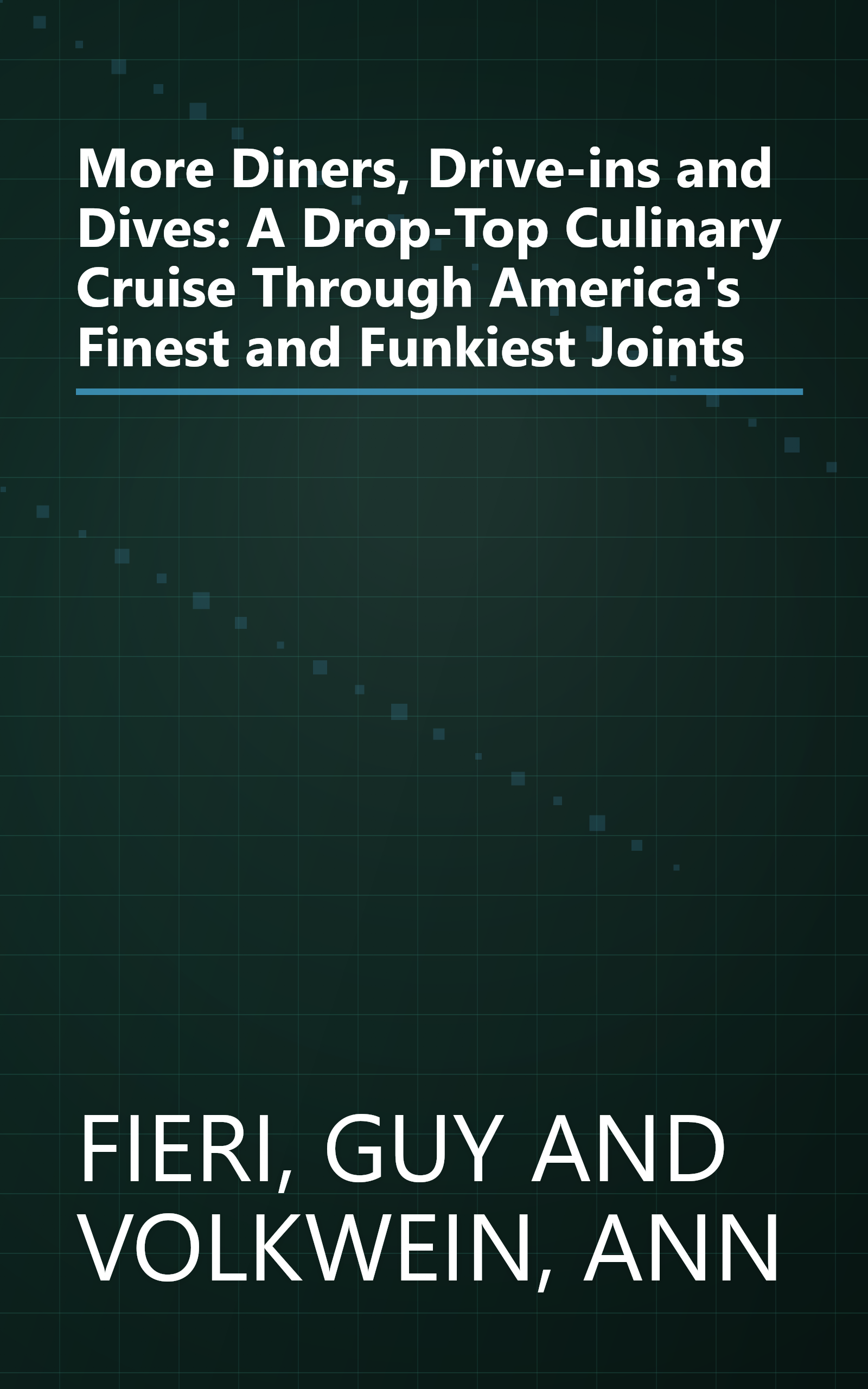 More Diners, Drive-ins and Dives: A Drop-Top Culinary Cruise Through America's Finest and Funkiest Joints book cover