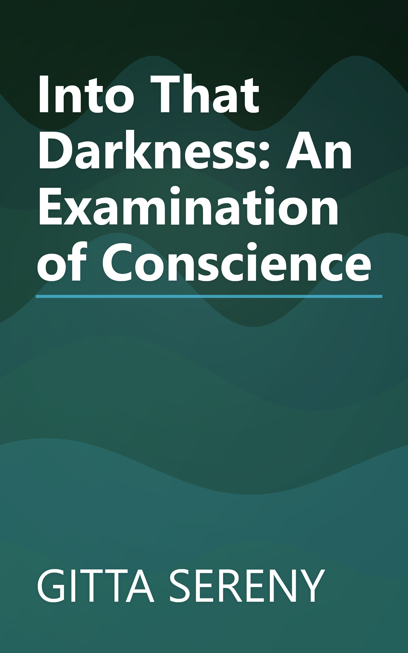 Into That Darkness: An Examination of Conscience book cover