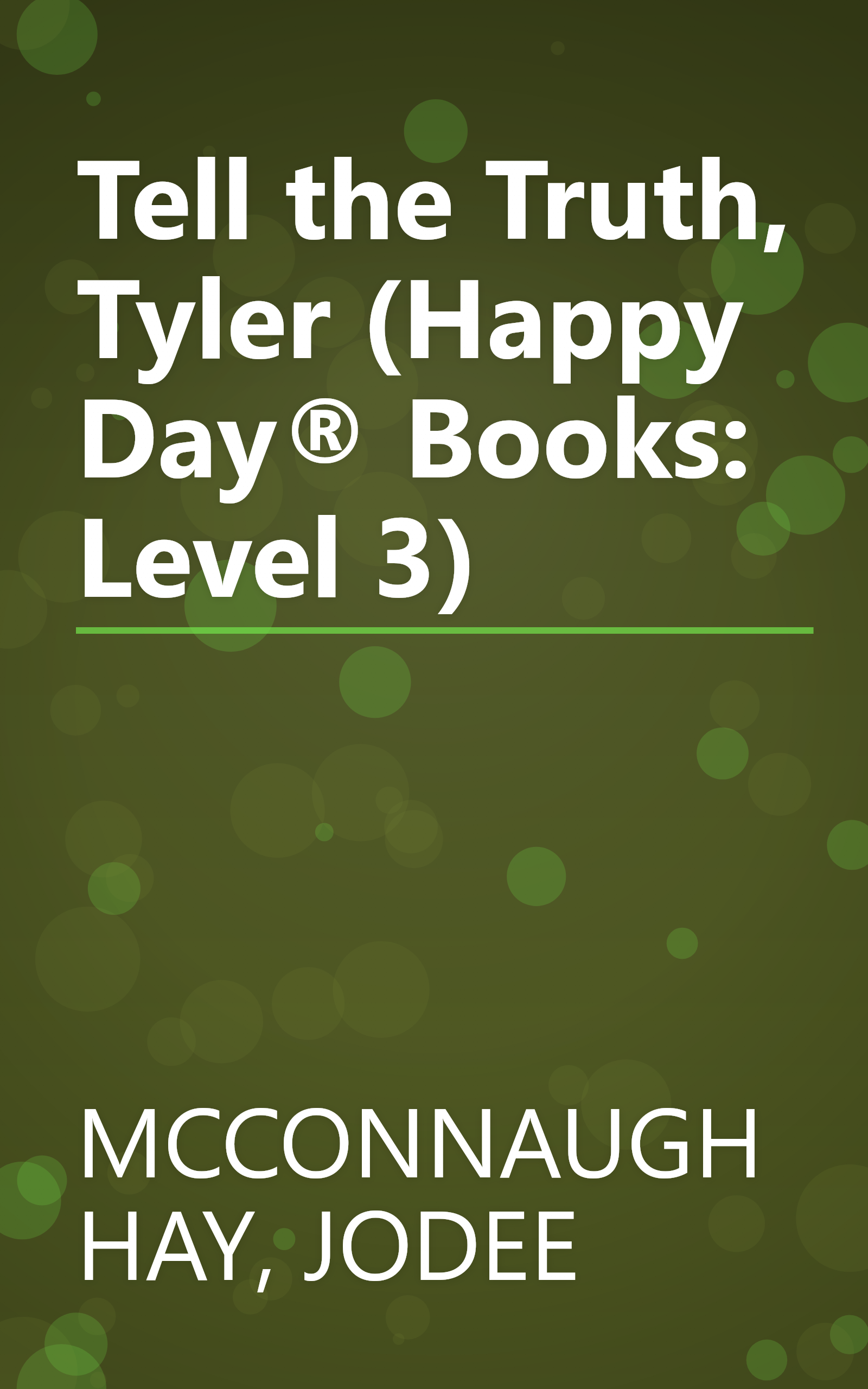 Tell the Truth, Tyler (Happy Day® Books: Level 3) book cover