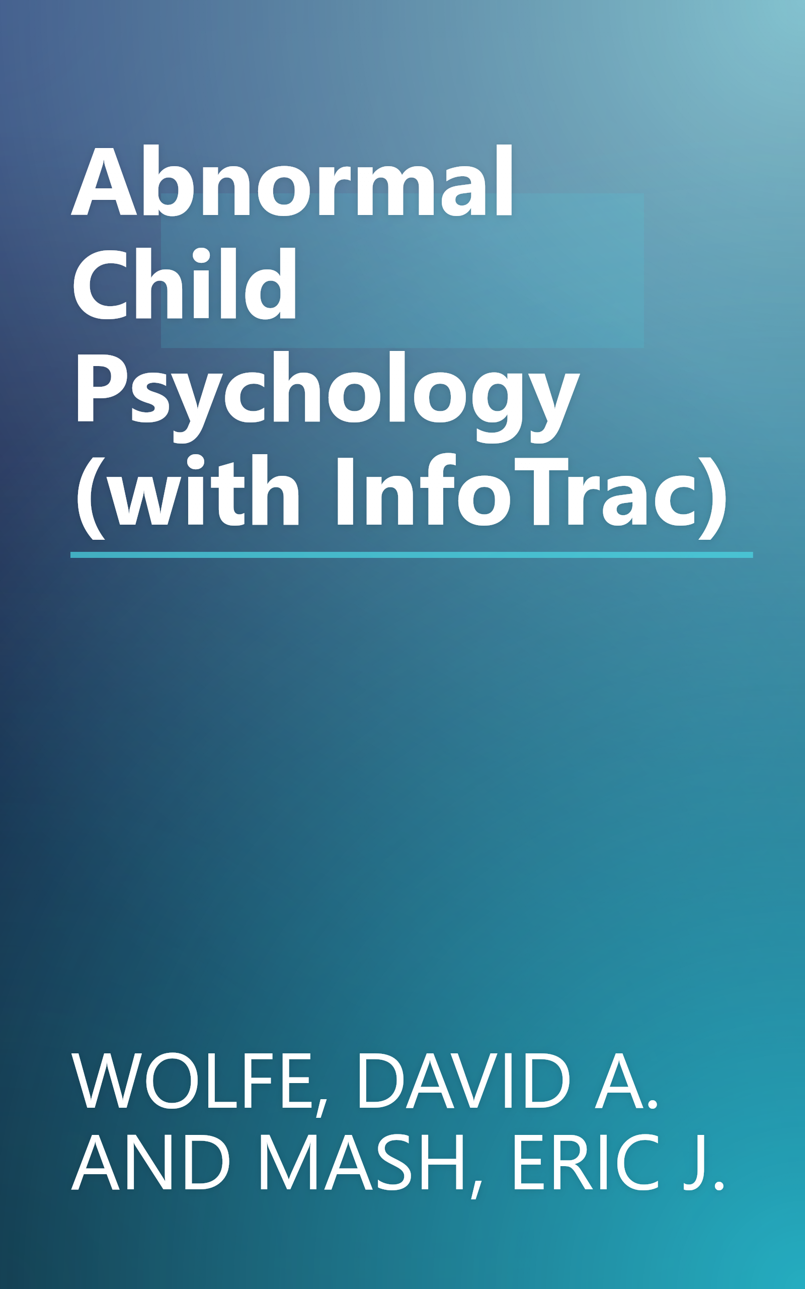 Abnormal Child Psychology (with InfoTrac) book cover