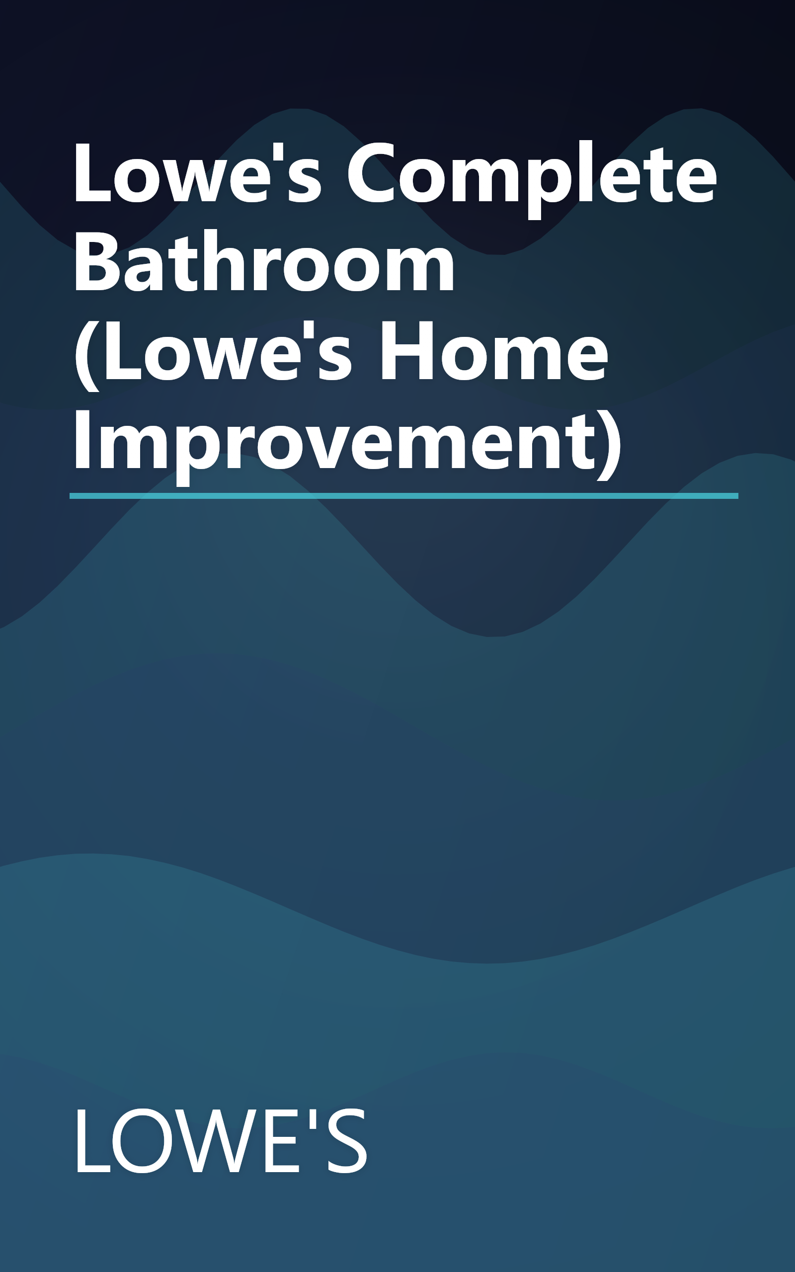 Lowe's Complete Bathroom (Lowe's Home Improvement) book cover