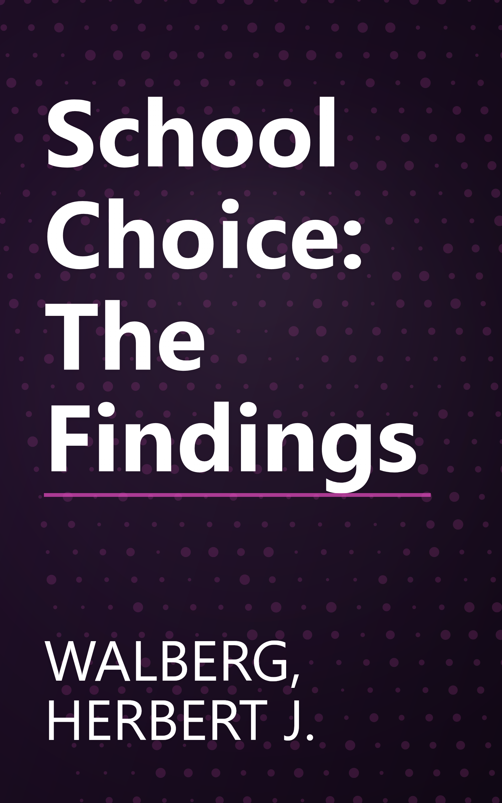 School Choice: The Findings book cover